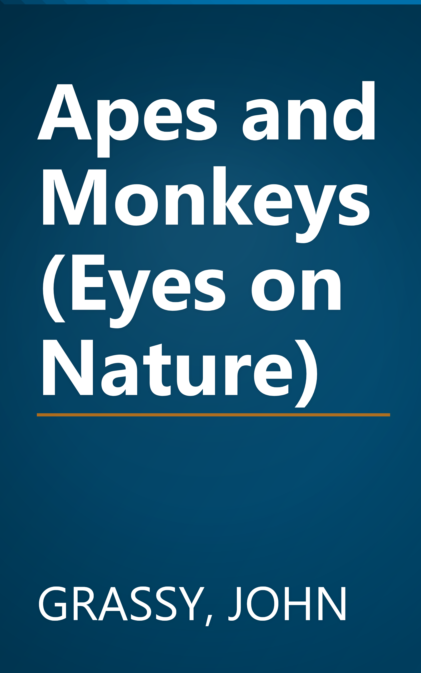 Apes and Monkeys (Eyes on Nature) book cover