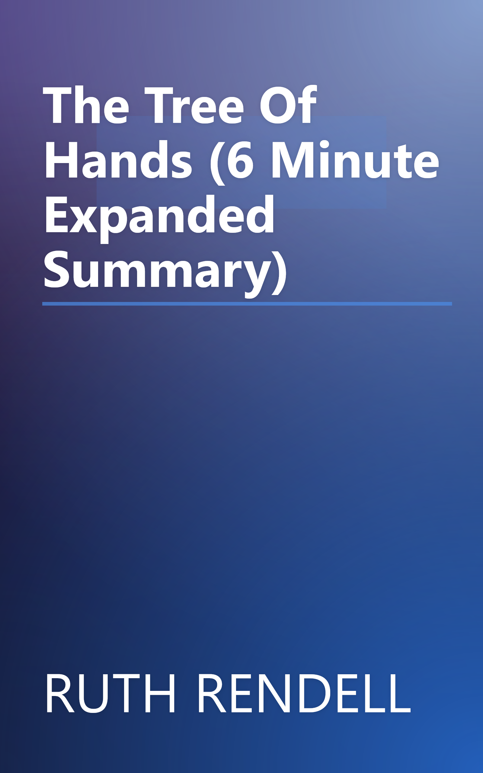 The Tree Of Hands (6 Minute   Expanded Summary) book cover