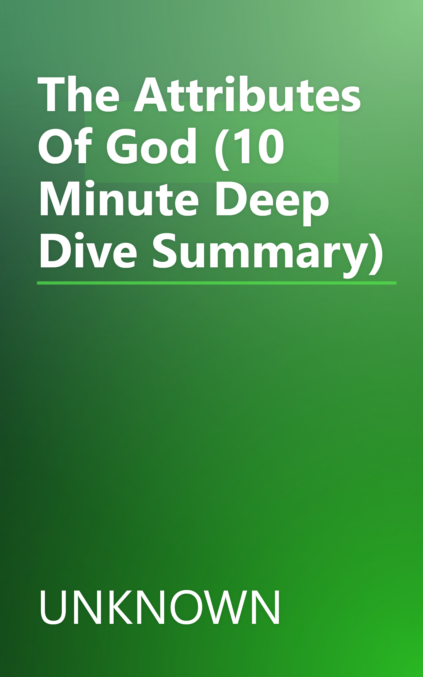 The Attributes Of God (10 Minute   Deep Dive Summary) book cover