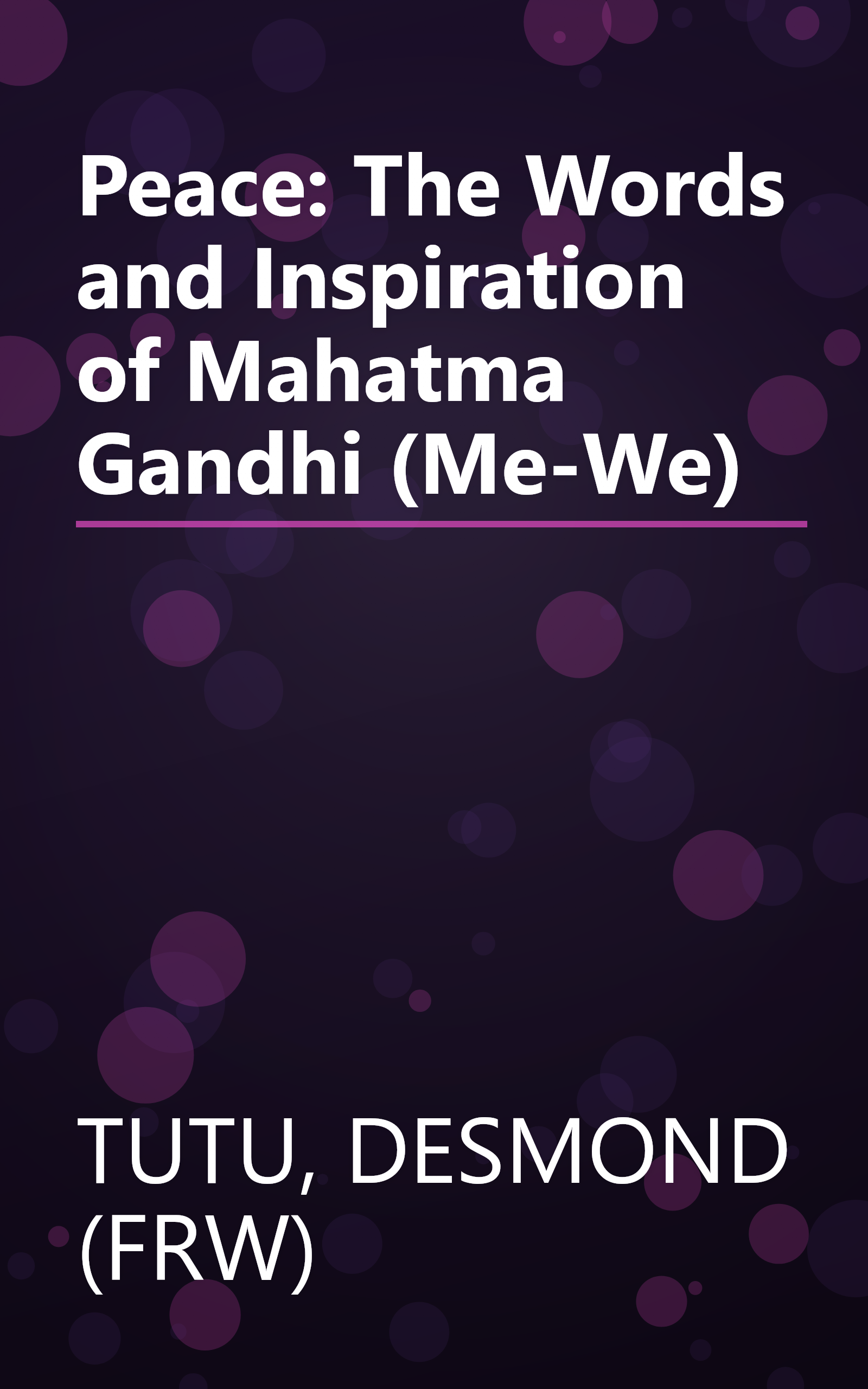 Peace: The Words and Inspiration of Mahatma Gandhi (Me-We) book cover