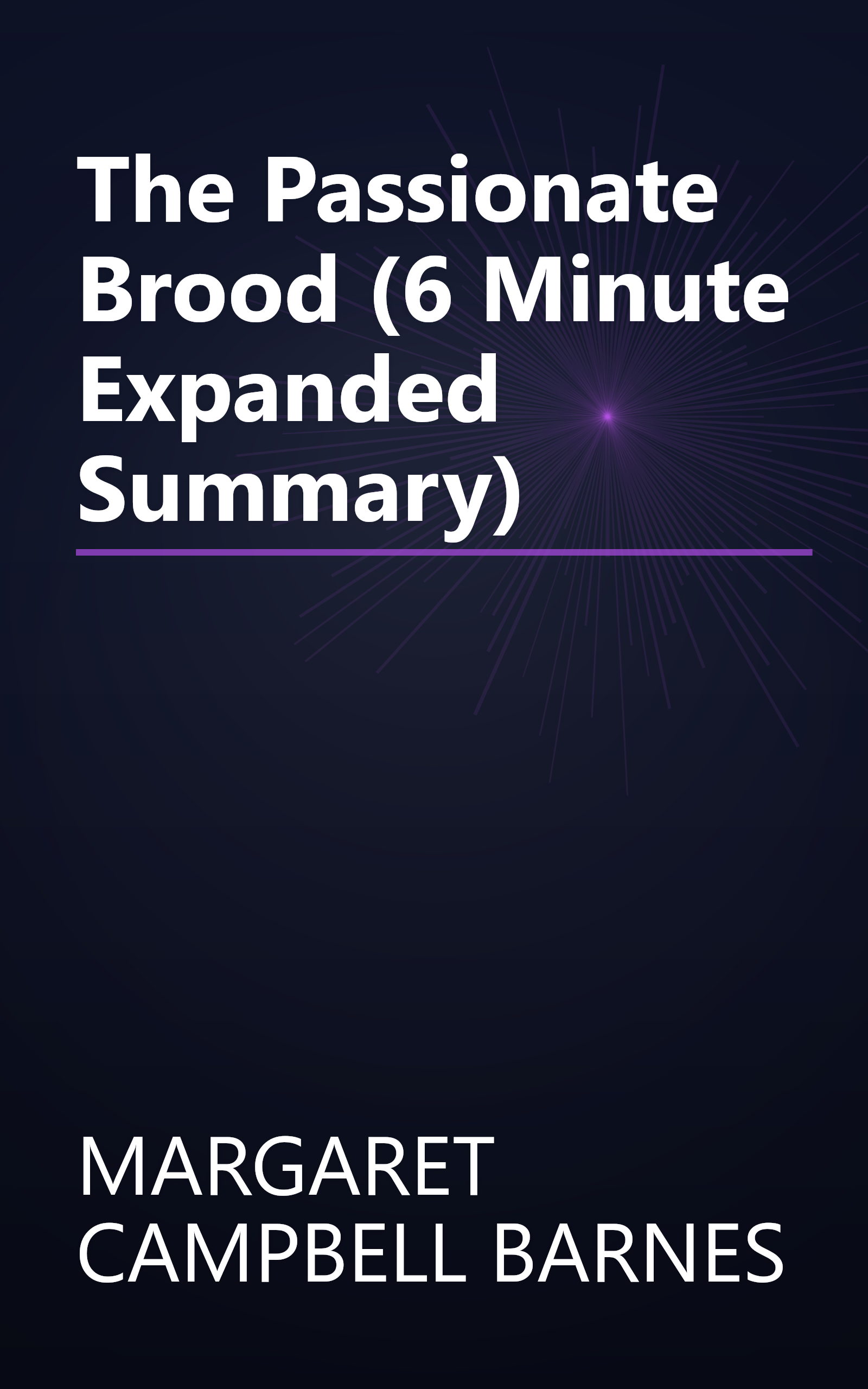 The Passionate Brood (6 Minute   Expanded Summary) book cover
