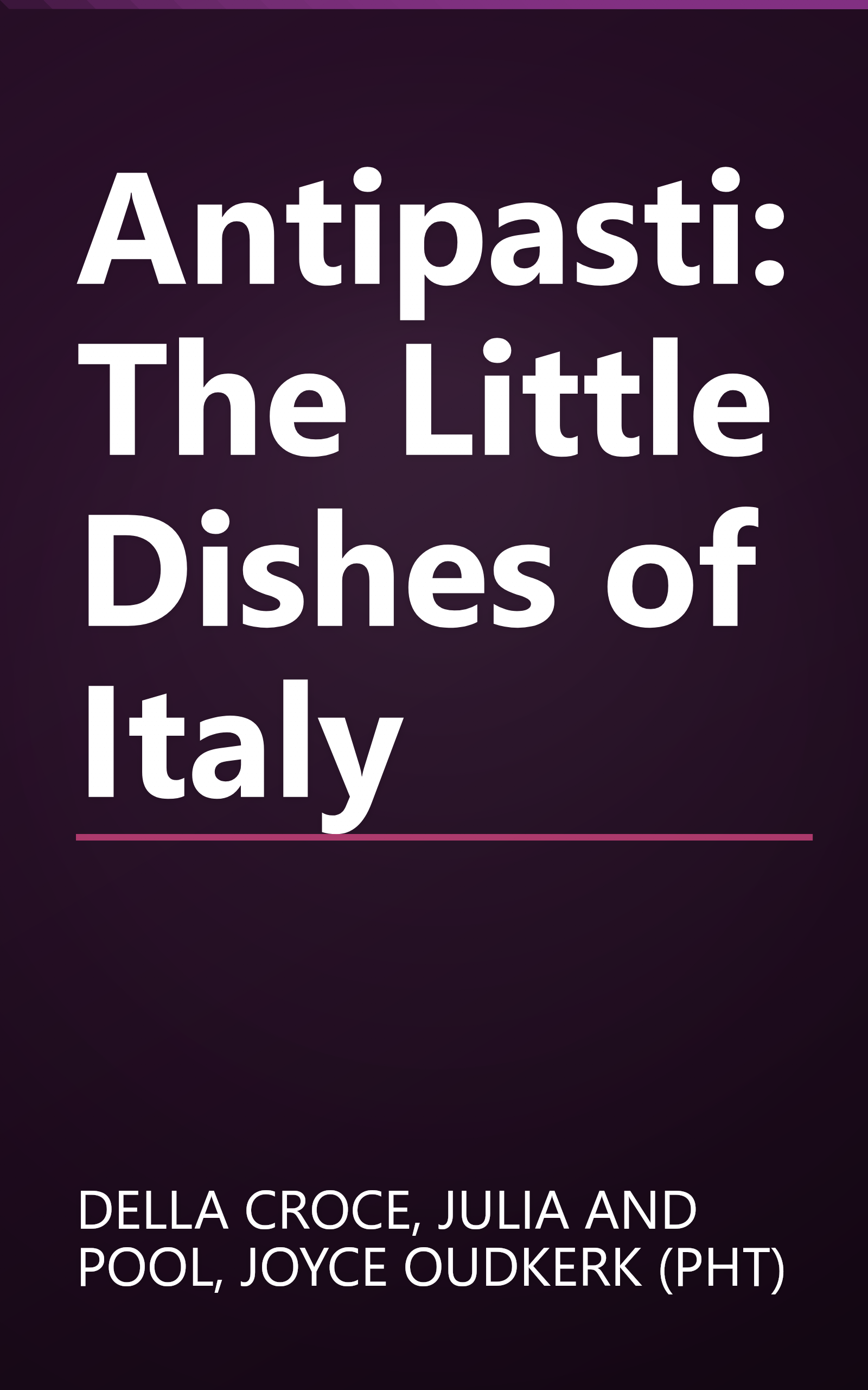 Antipasti: The Little Dishes of Italy book cover
