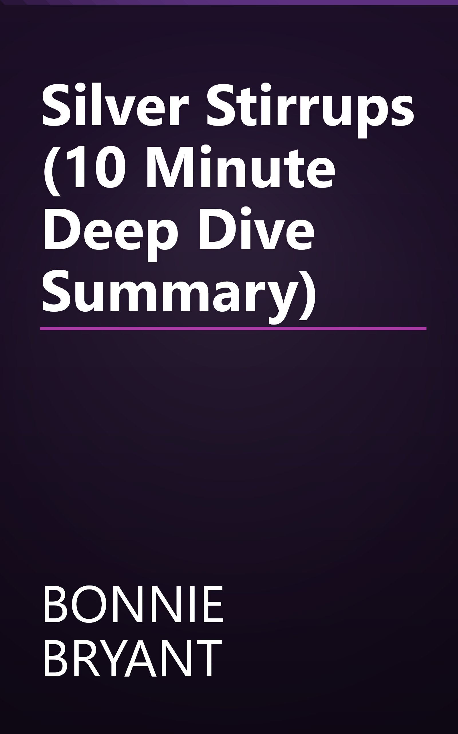 Silver Stirrups (10 Minute   Deep Dive Summary) book cover