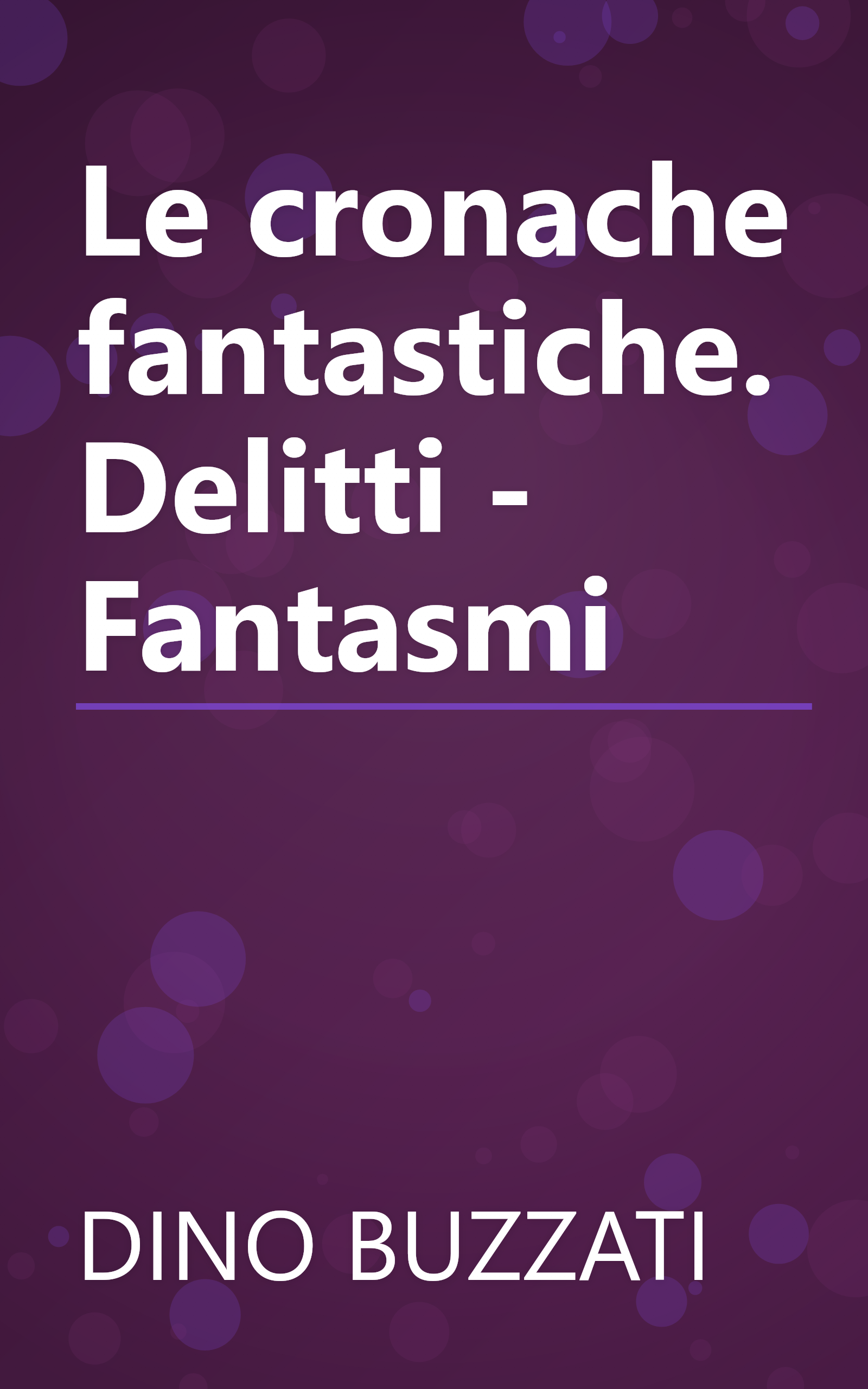 Le cronache fantastiche. Delitti - Fantasmi book cover