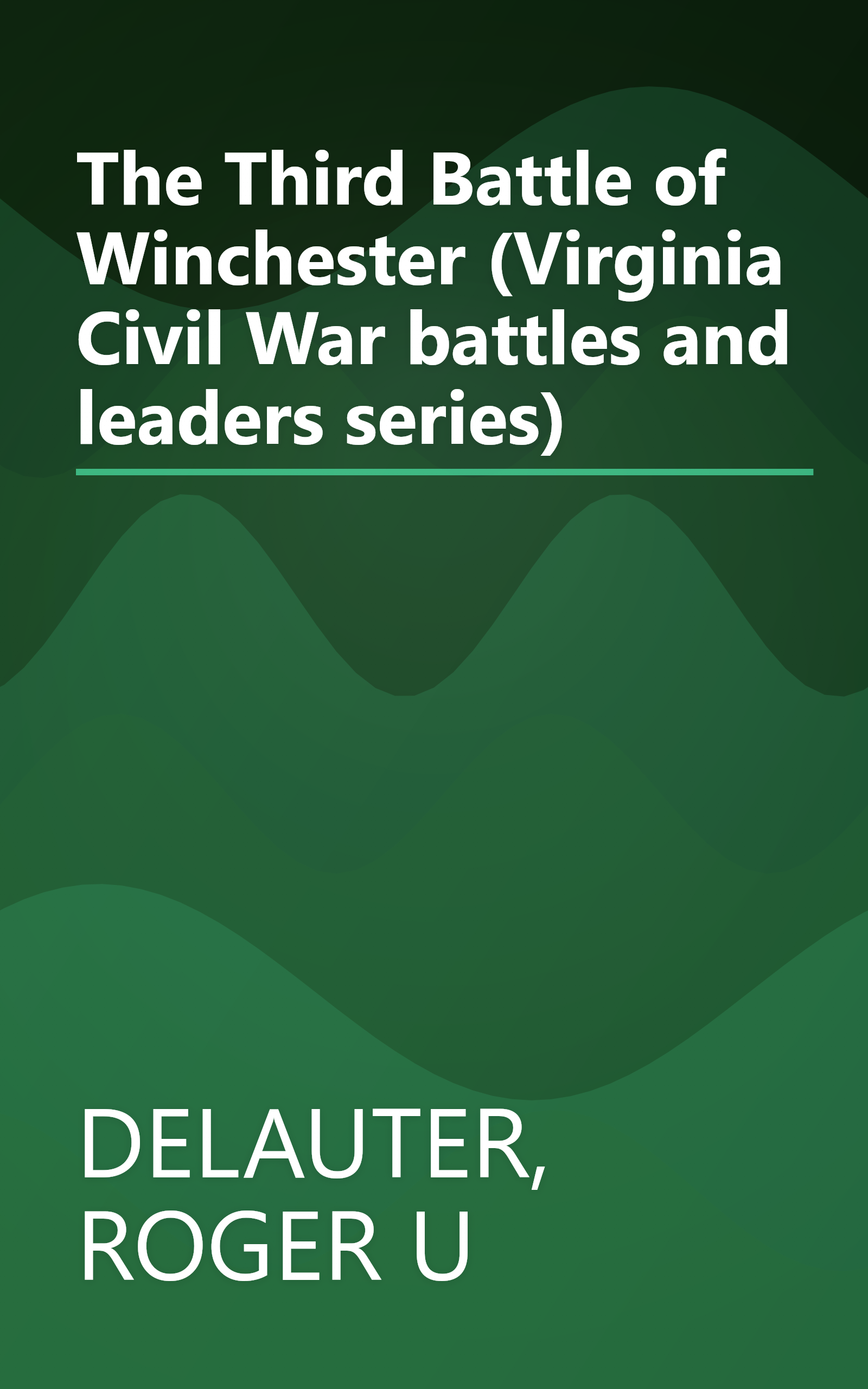 The Third Battle of Winchester (Virginia Civil War battles and leaders series) book cover