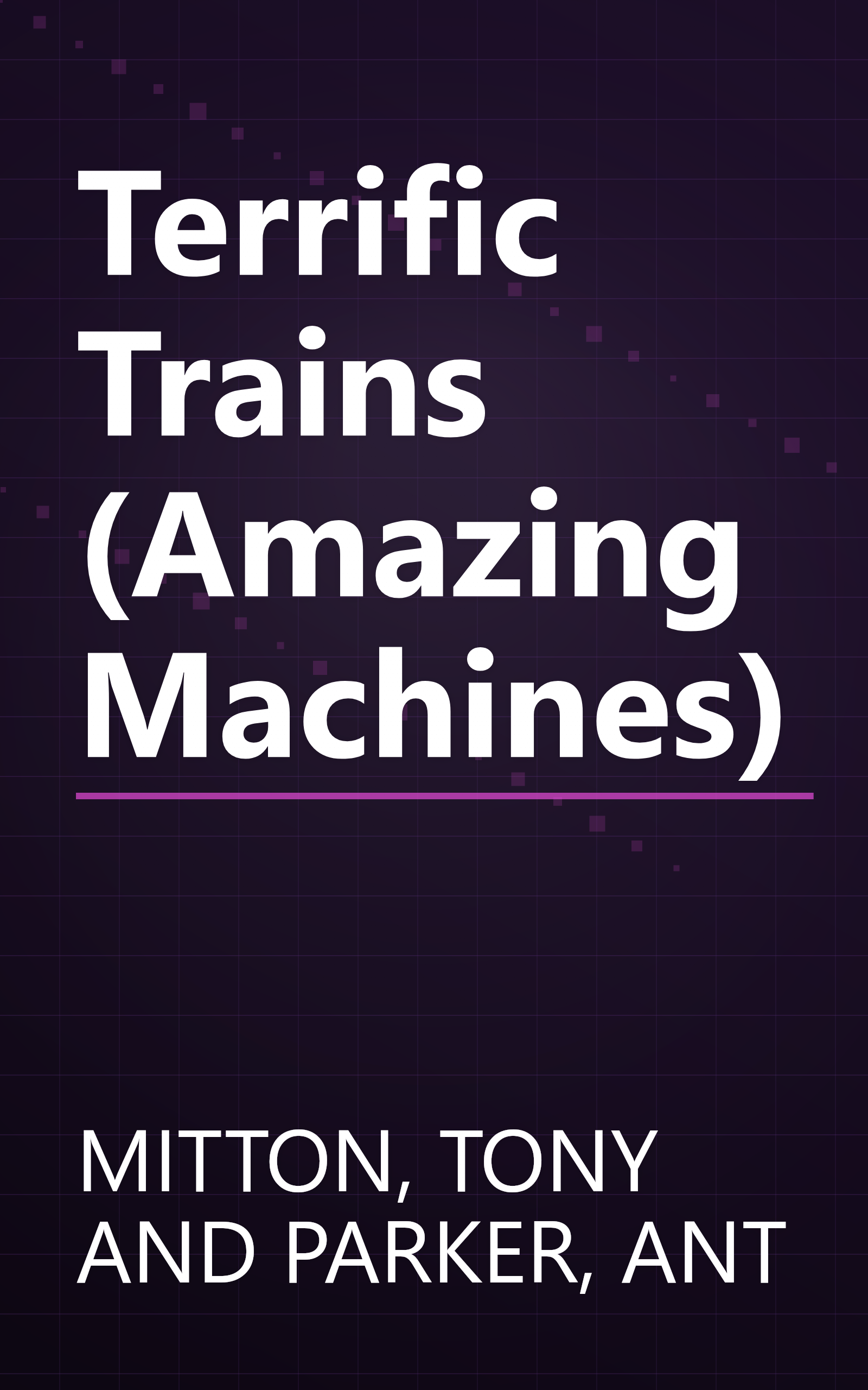 Terrific Trains (Amazing Machines) book cover