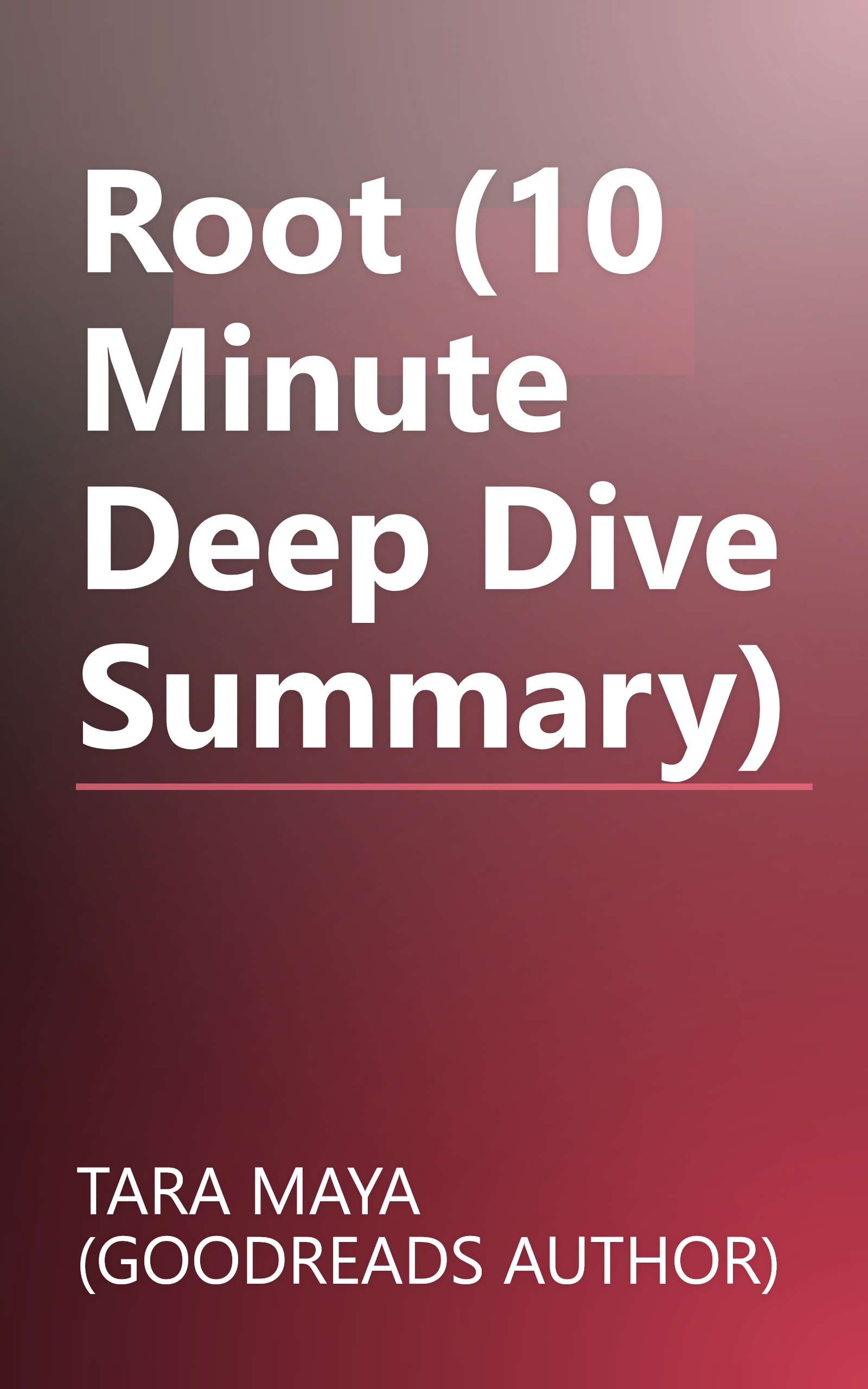Root (10 Minute   Deep Dive Summary) book cover