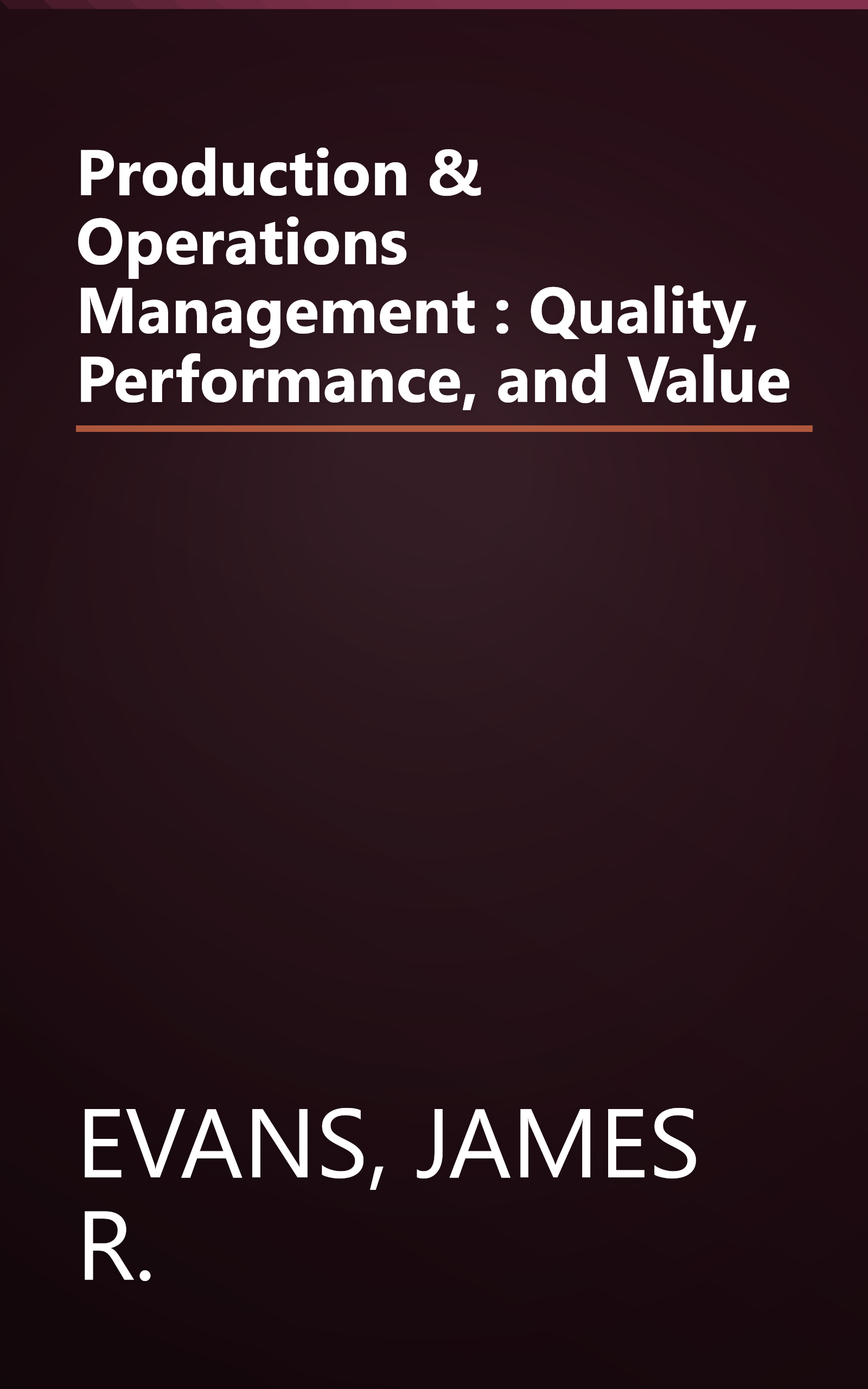 Production & Operations Management : Quality, Performance, and Value book cover