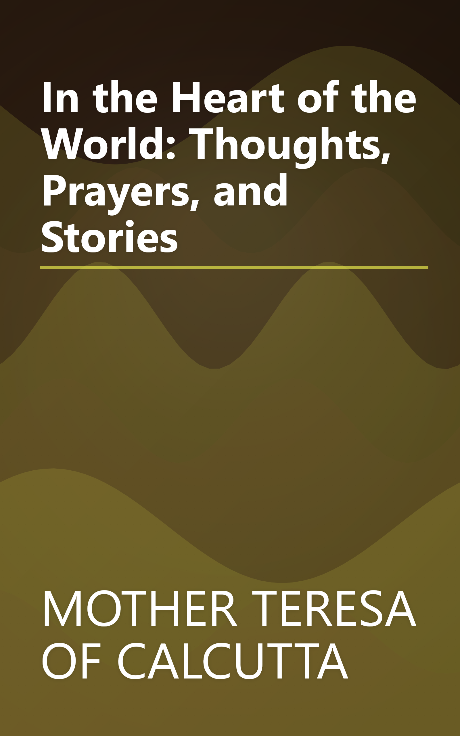 In the Heart of the World: Thoughts, Prayers, and Stories book cover