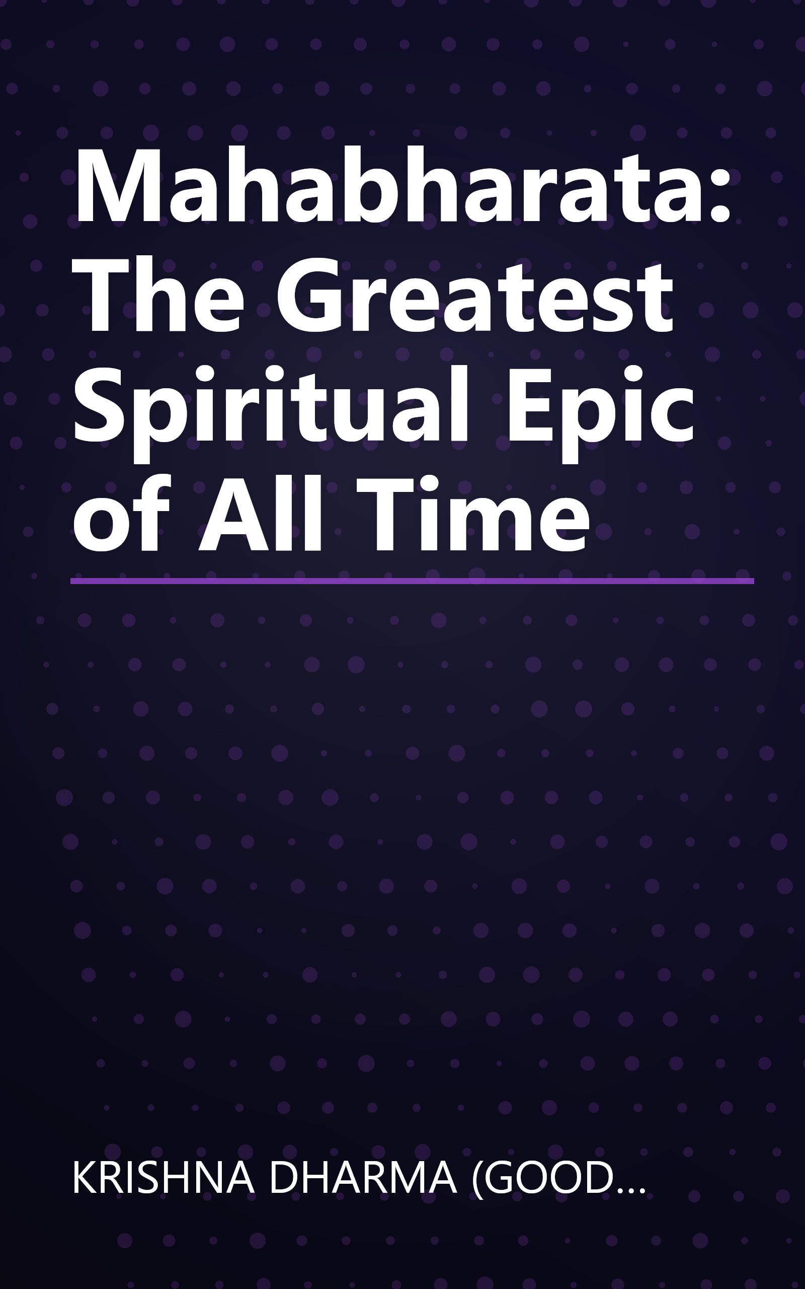 Mahabharata: The Greatest Spiritual Epic of All Time book cover