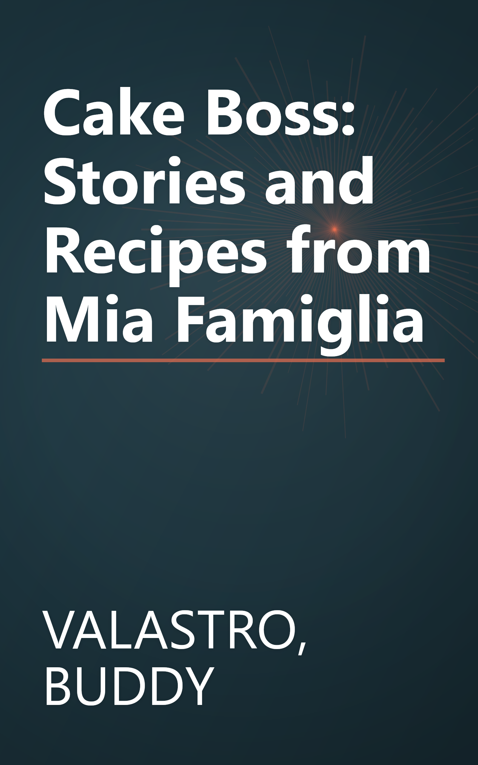 Cake Boss: Stories and Recipes from Mia Famiglia book cover