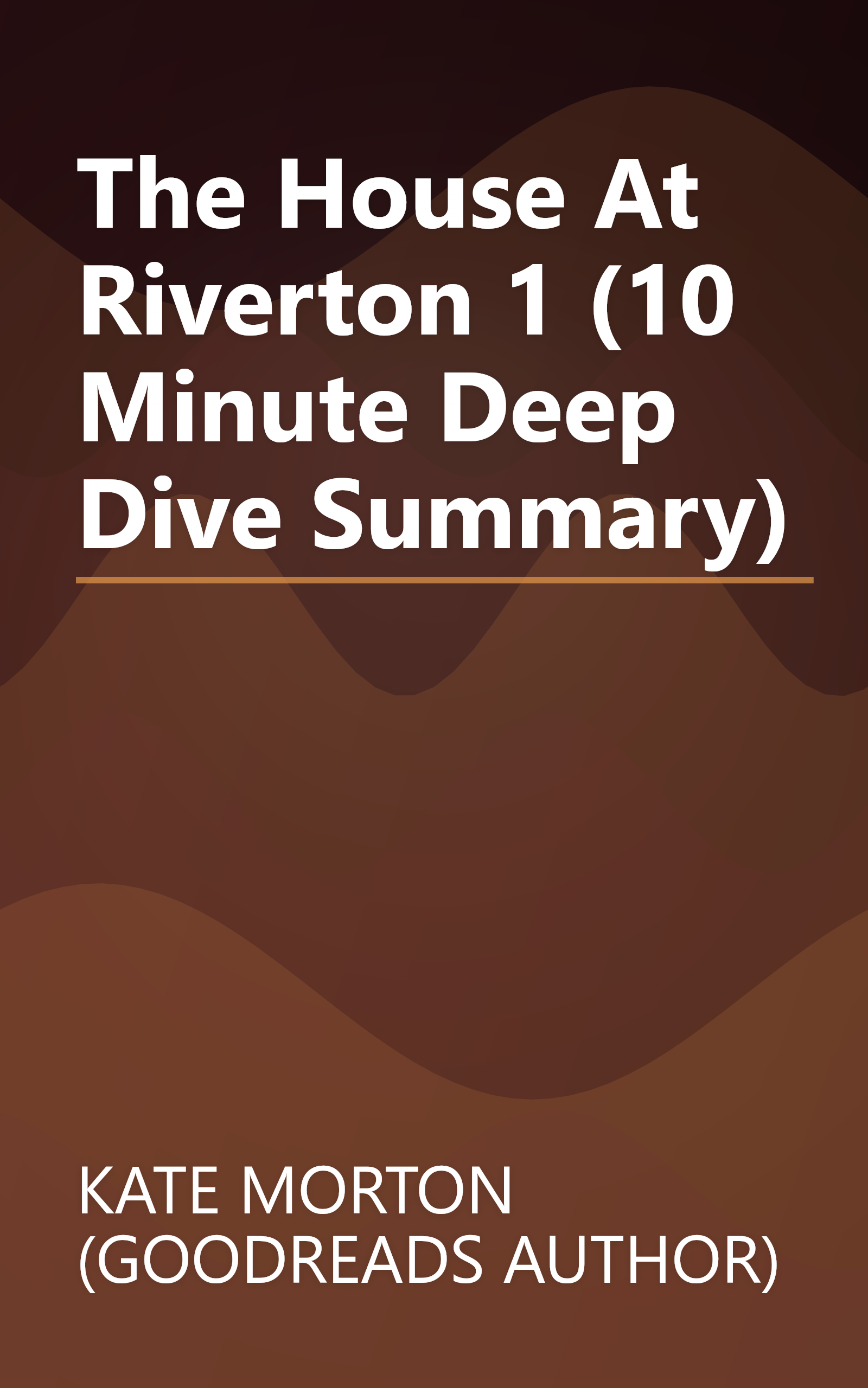 The House At Riverton 1 (10 Minute   Deep Dive Summary) book cover