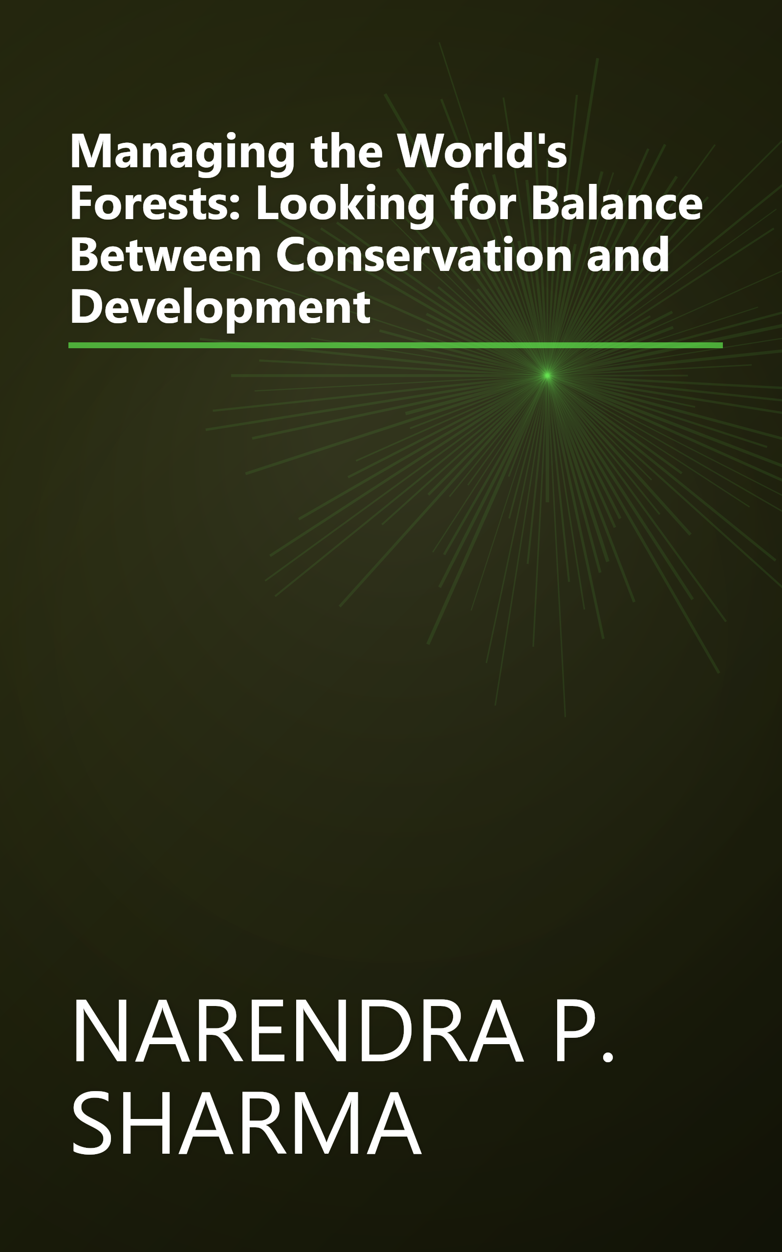 Managing the World's Forests:  Looking for Balance Between Conservation and Development book cover