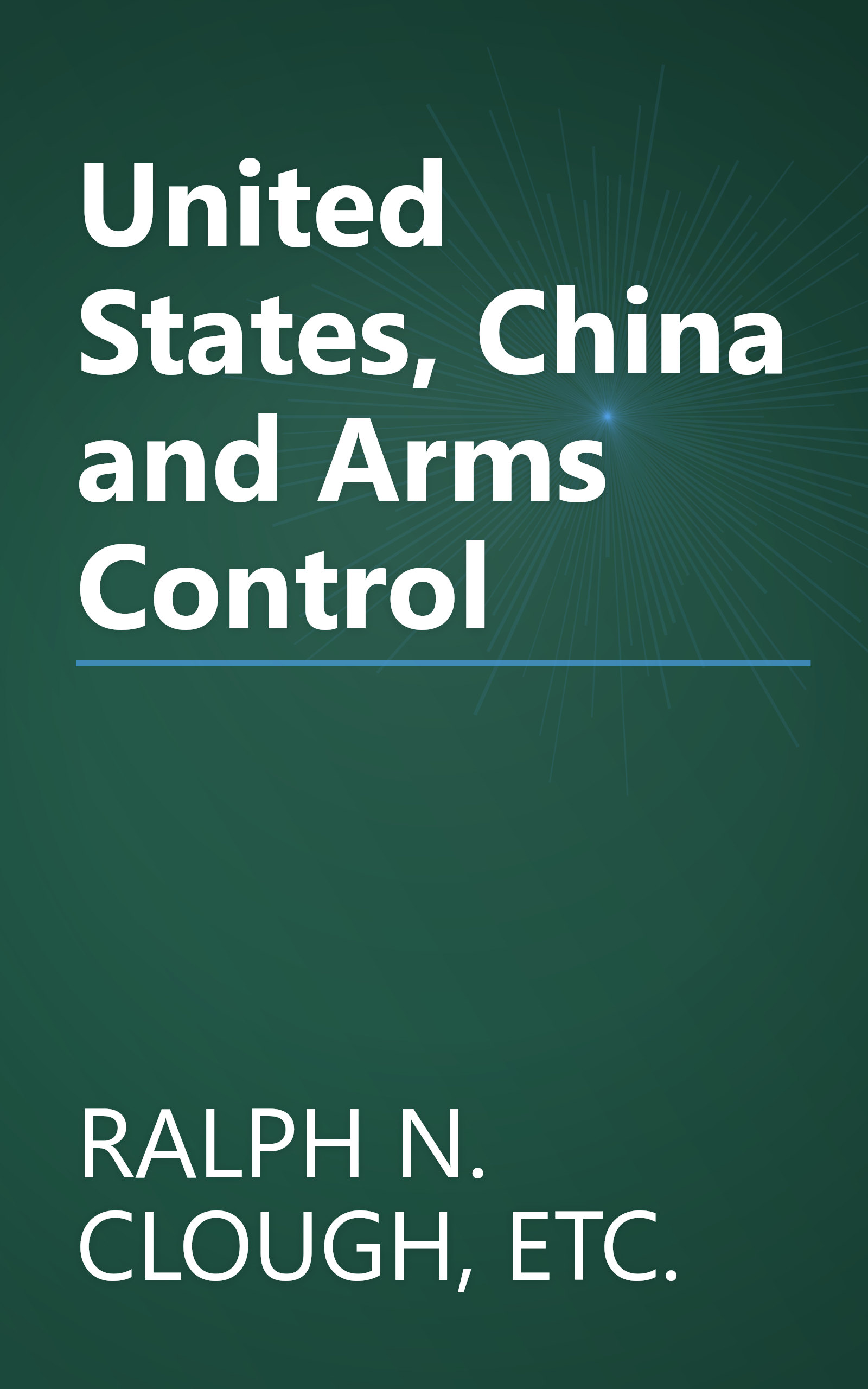 United States, China and Arms Control book cover