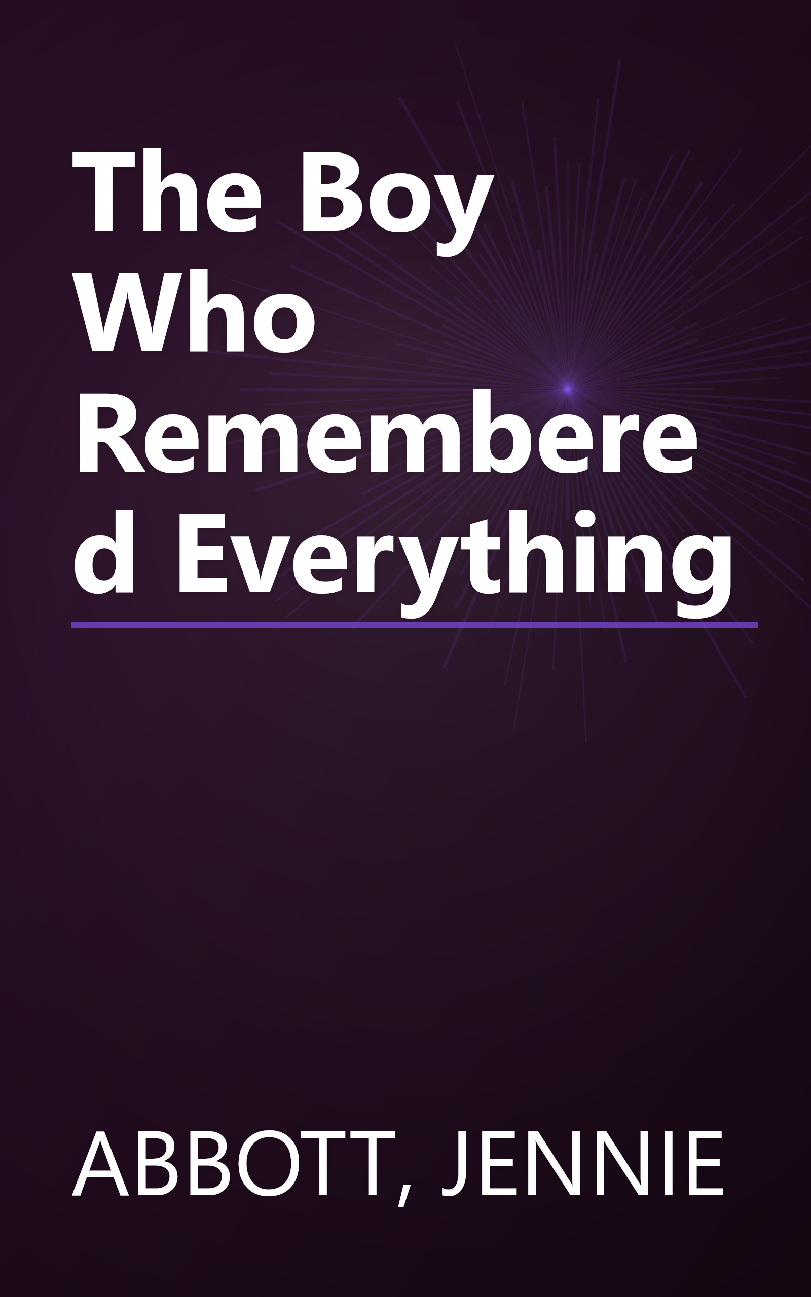 The Boy Who Remembered Everything book cover