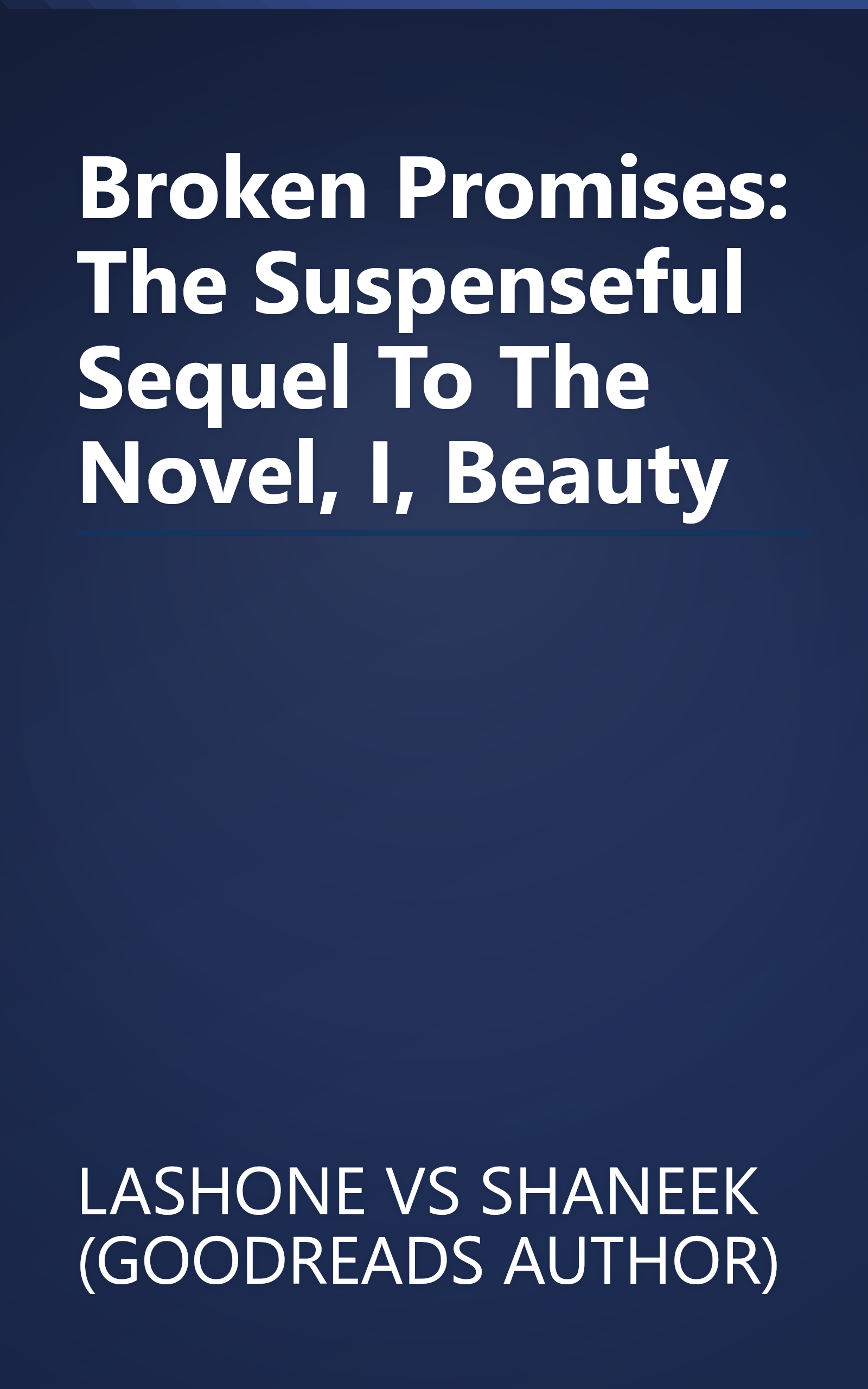 Broken Promises: The Suspenseful Sequel To The Novel, I, Beauty book cover