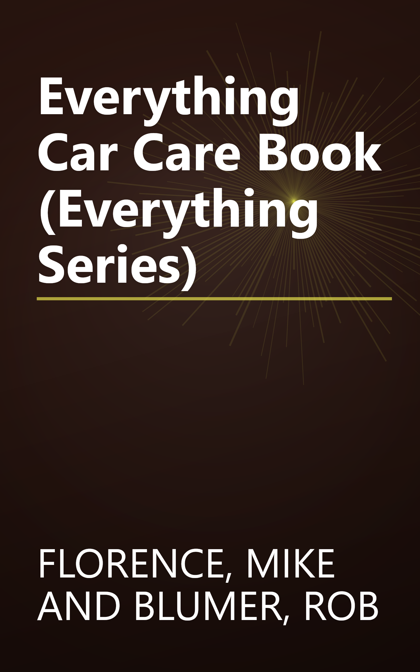 Everything Car Care Book (Everything Series) book cover