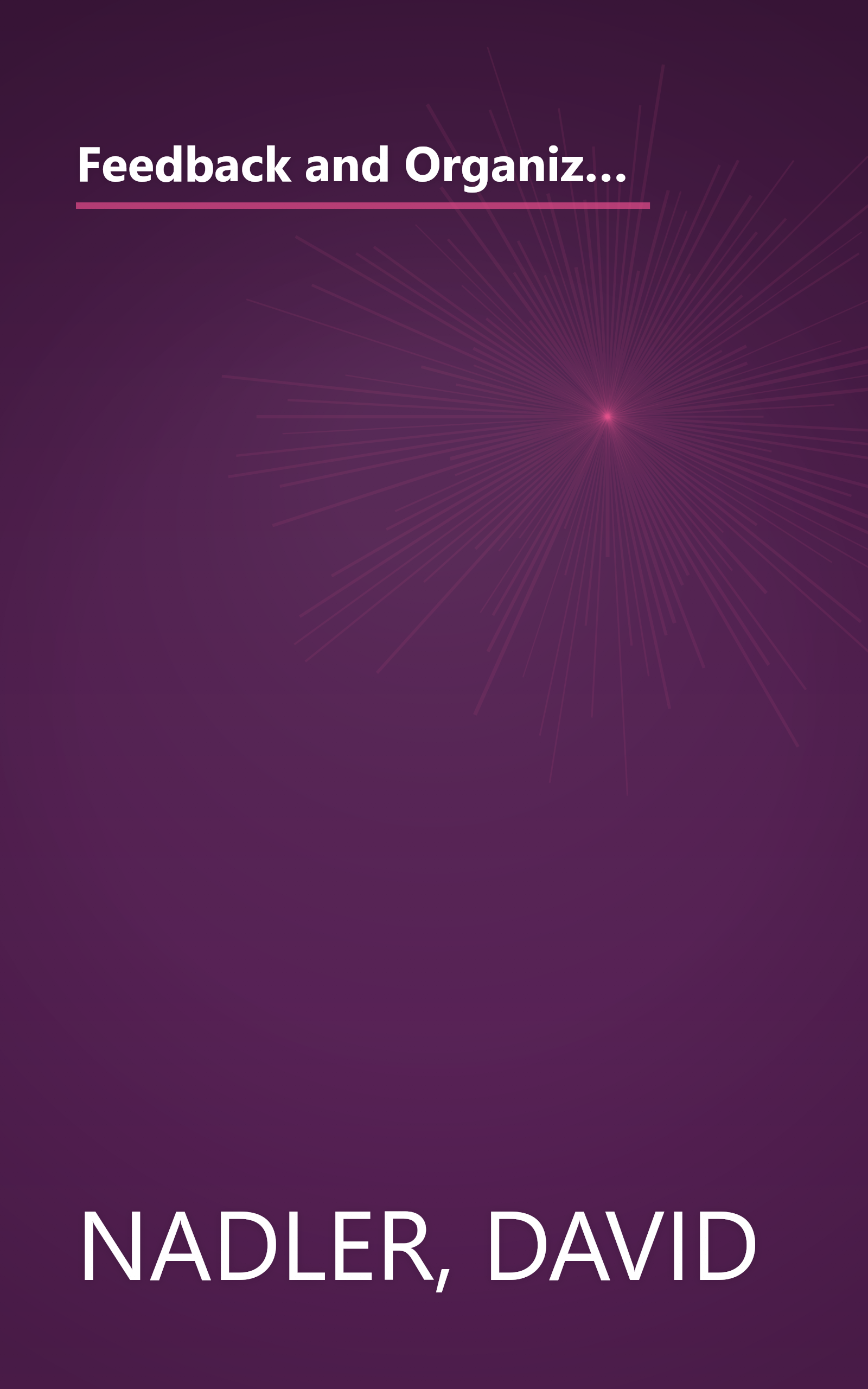 Feedback and Organization Development: Using Data-Based Methods (Pearson Organizational Development Series) book cover