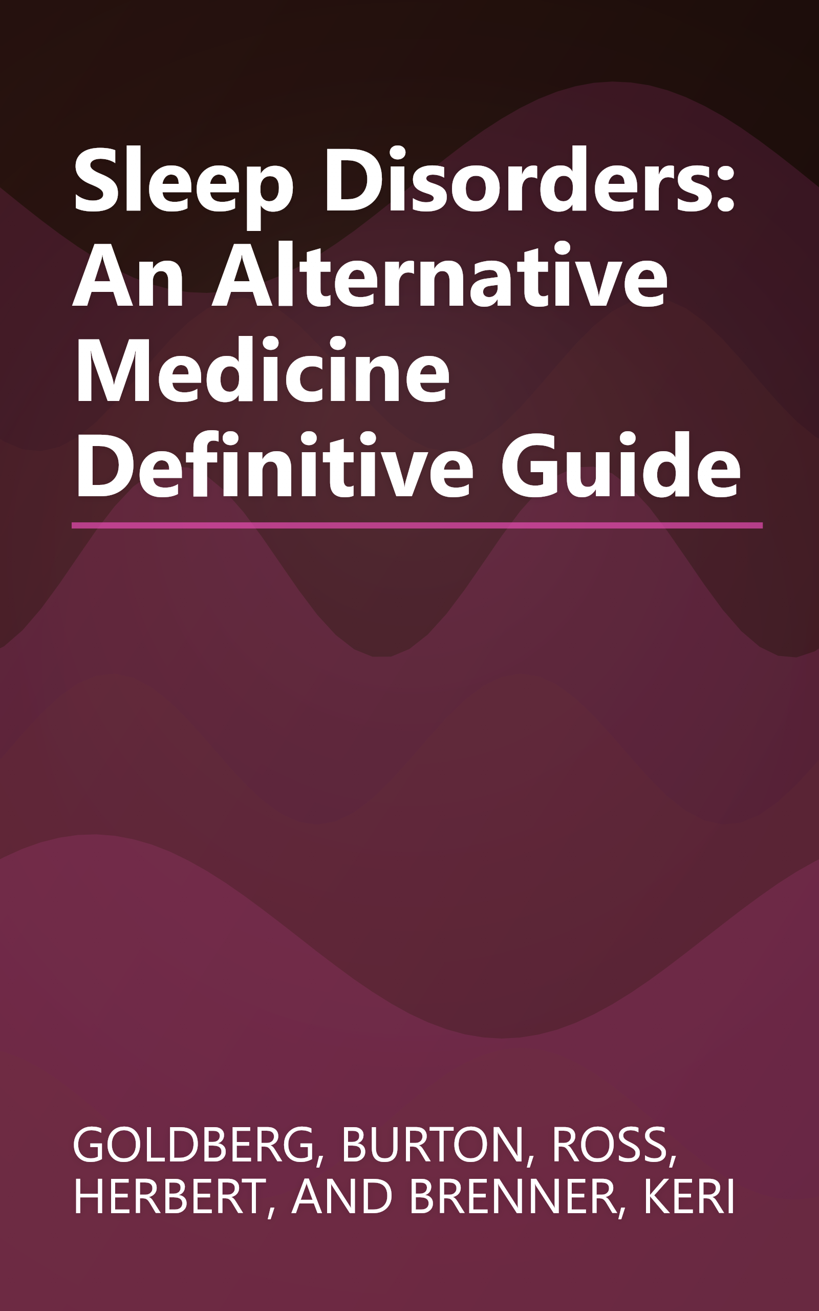 Sleep Disorders: An Alternative Medicine Definitive Guide book cover