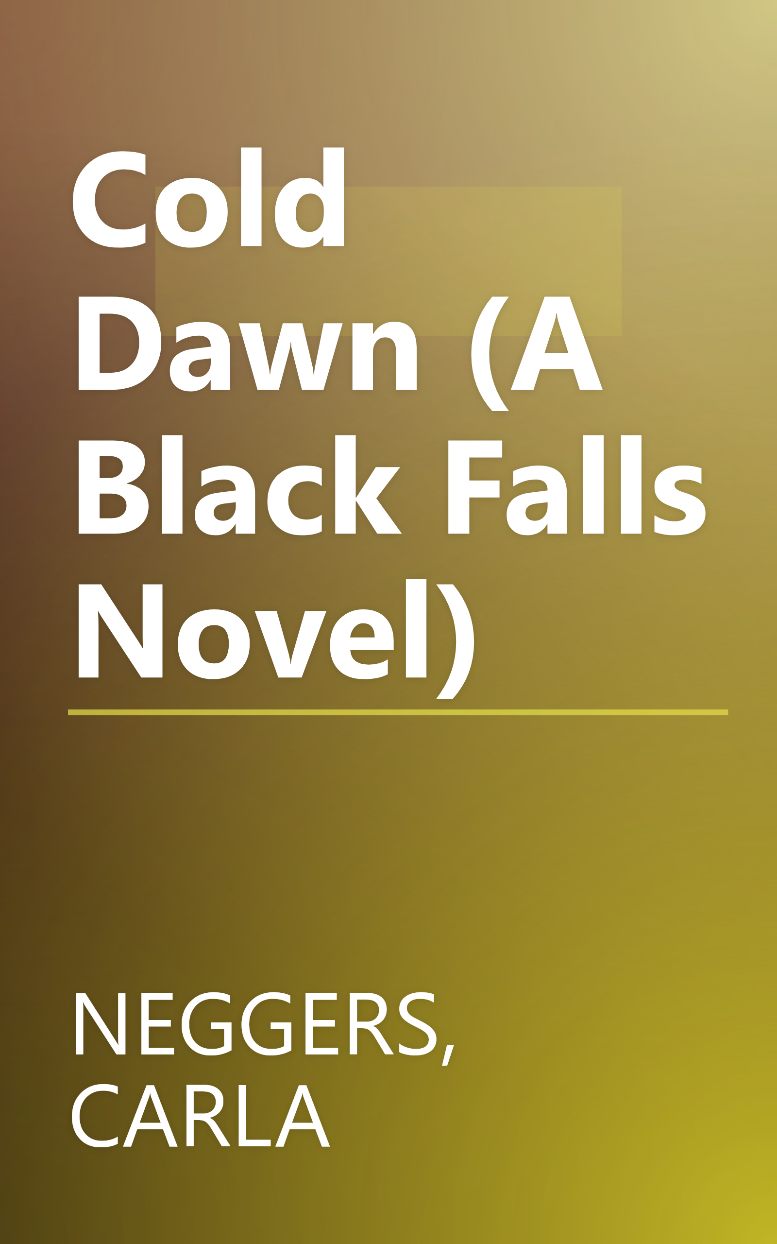 Cold Dawn (A Black Falls Novel) book cover