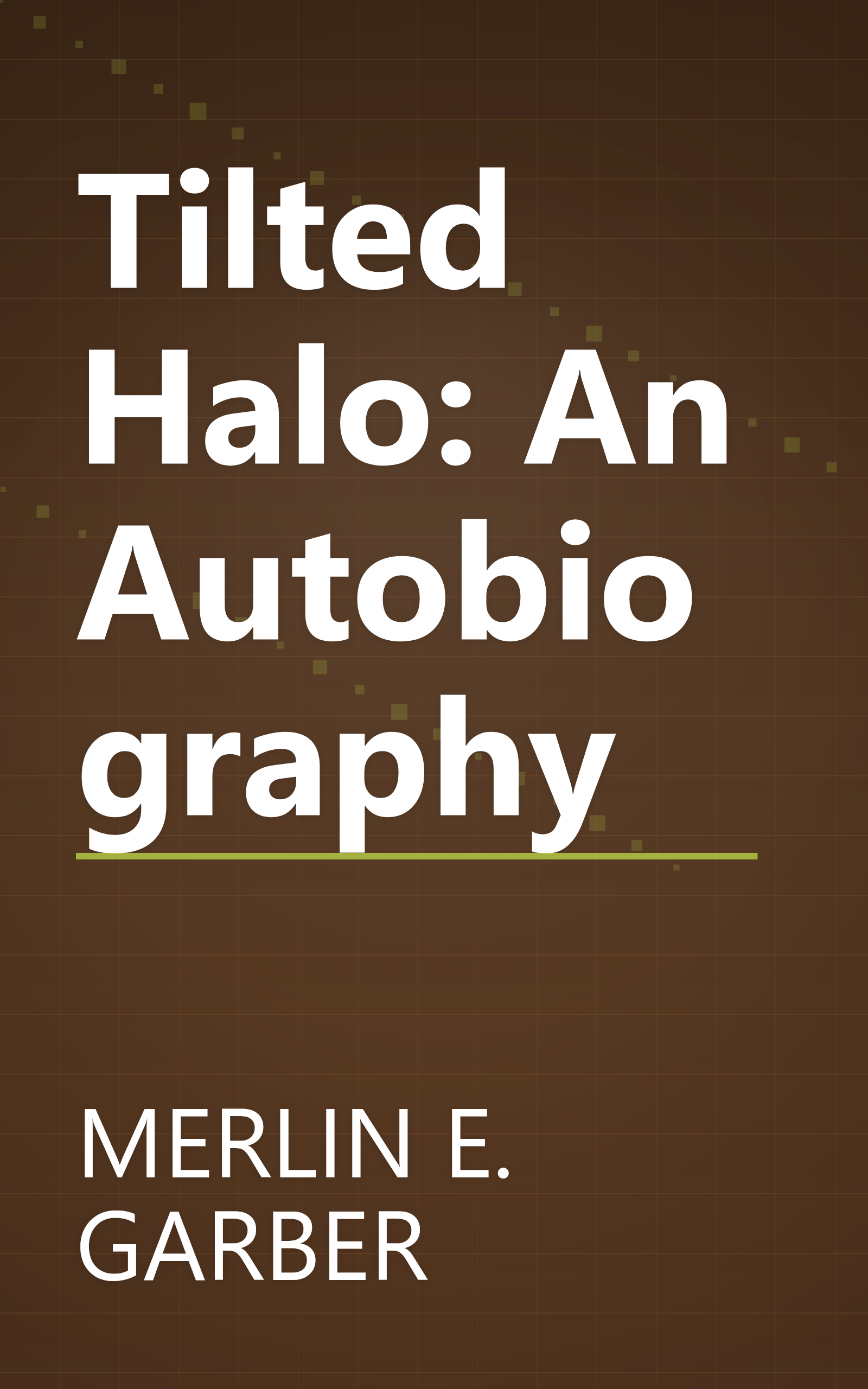 Tilted Halo: An Autobiography book cover