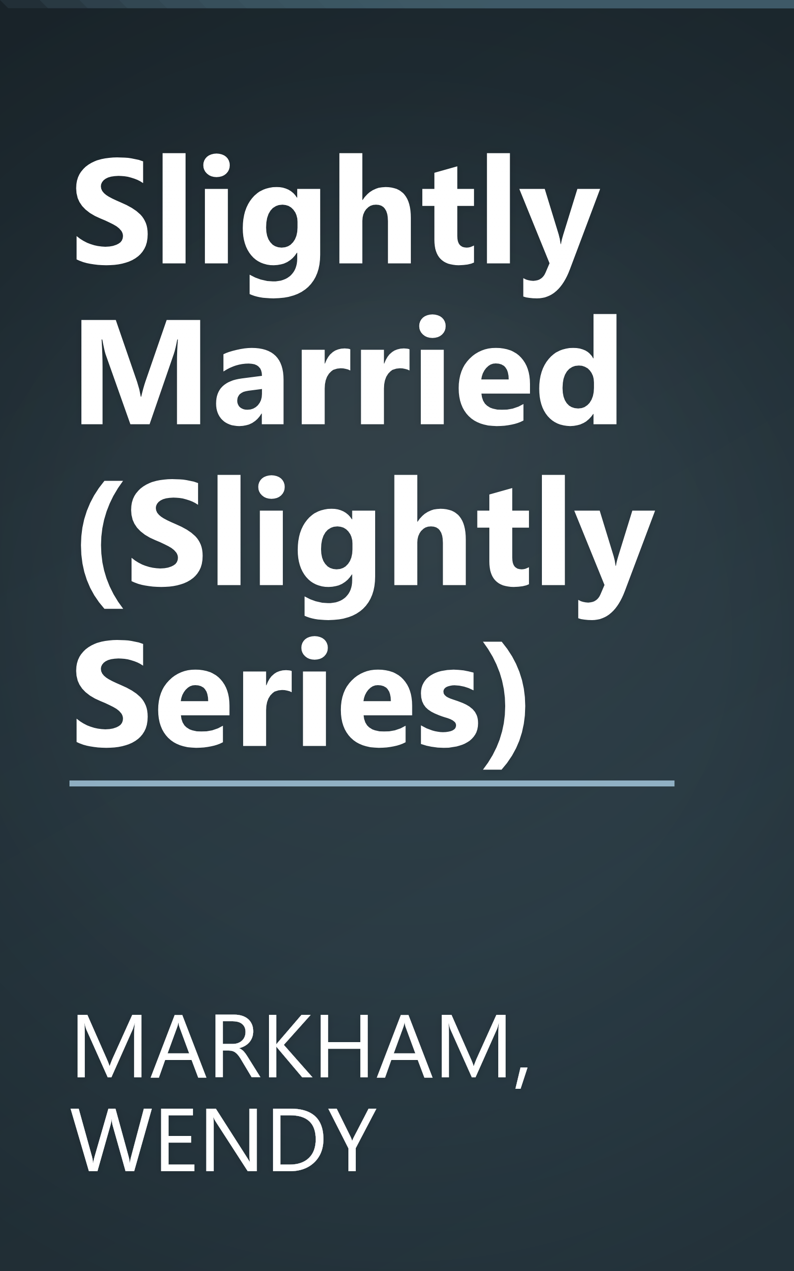 Slightly Married (Slightly Series) book cover
