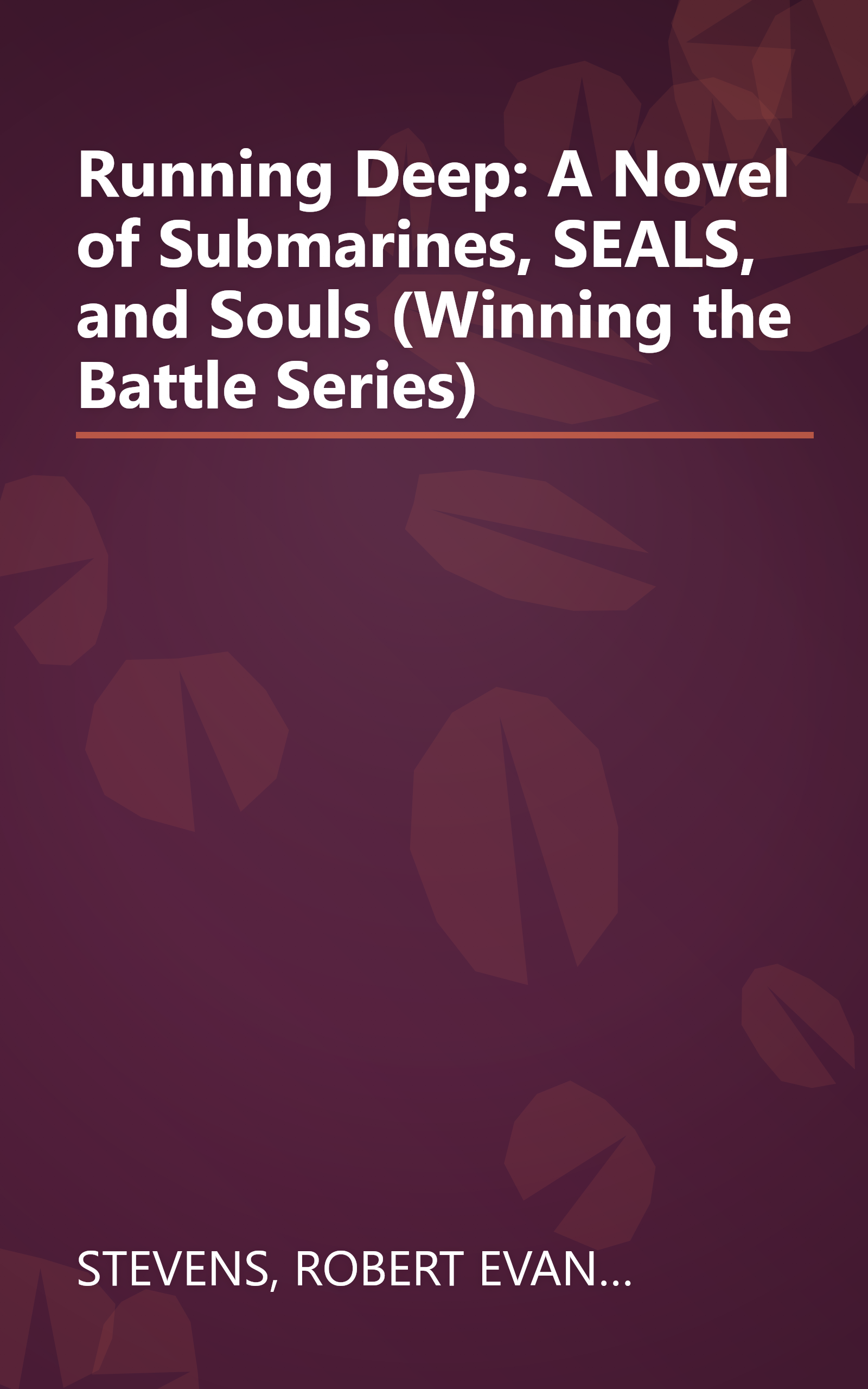 Running Deep: A Novel of Submarines, SEALS, and Souls (Winning the Battle Series) book cover
