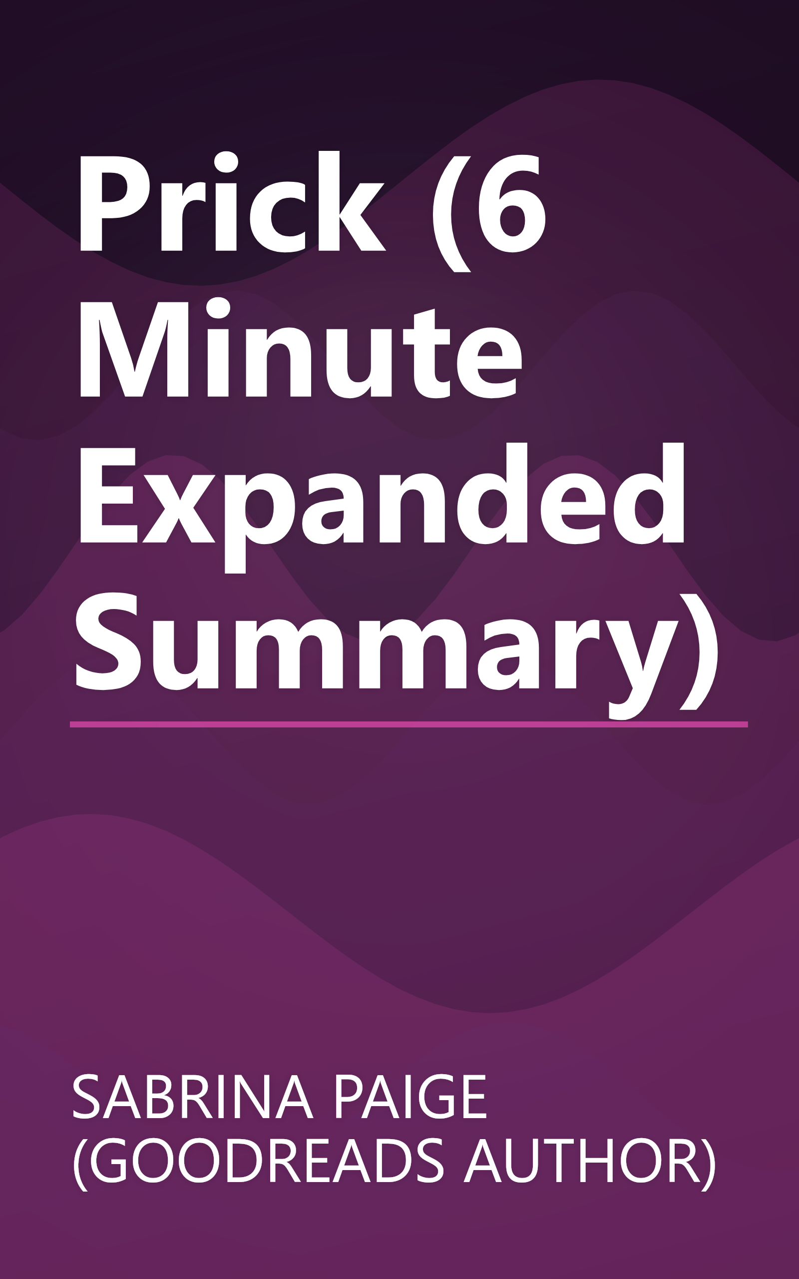 Prick (6 Minute   Expanded Summary) book cover