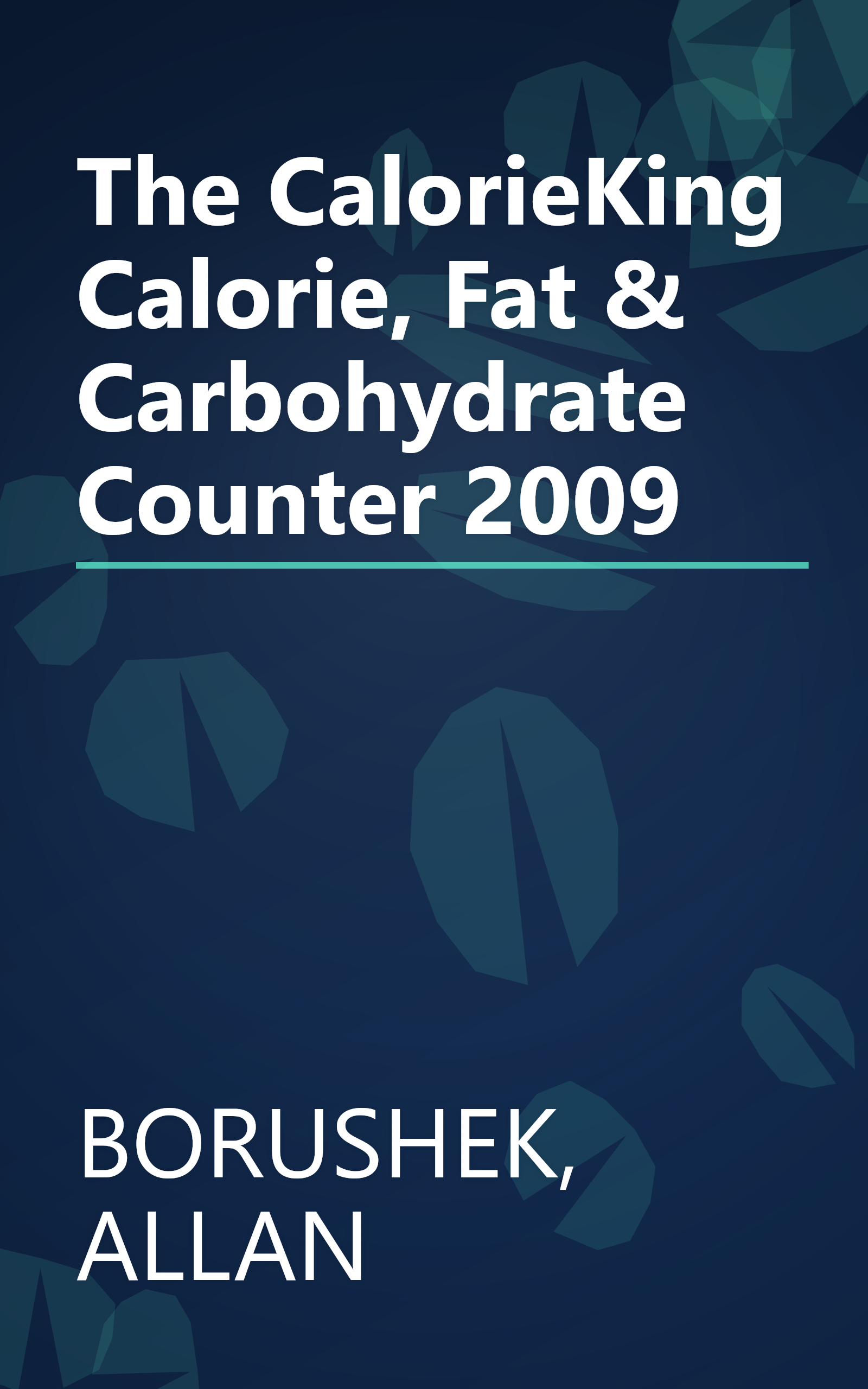 The CalorieKing Calorie, Fat & Carbohydrate Counter 2009 book cover