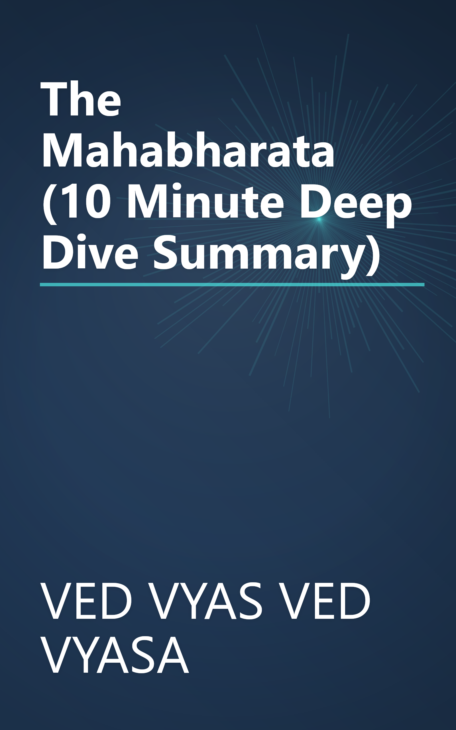 The Mahabharata (10 Minute   Deep Dive Summary) book cover