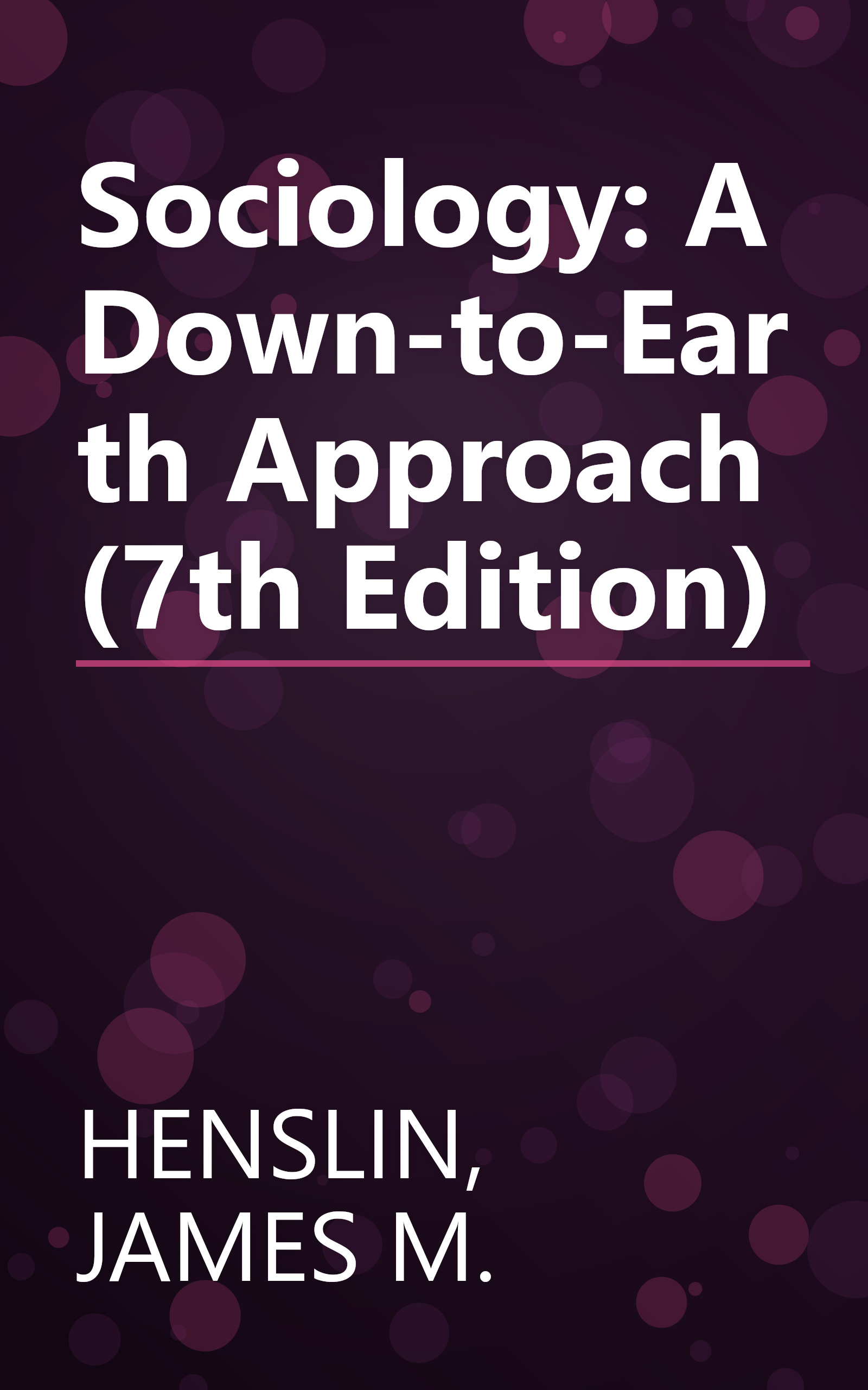 Sociology: A Down-to-Earth Approach (7th Edition) book cover