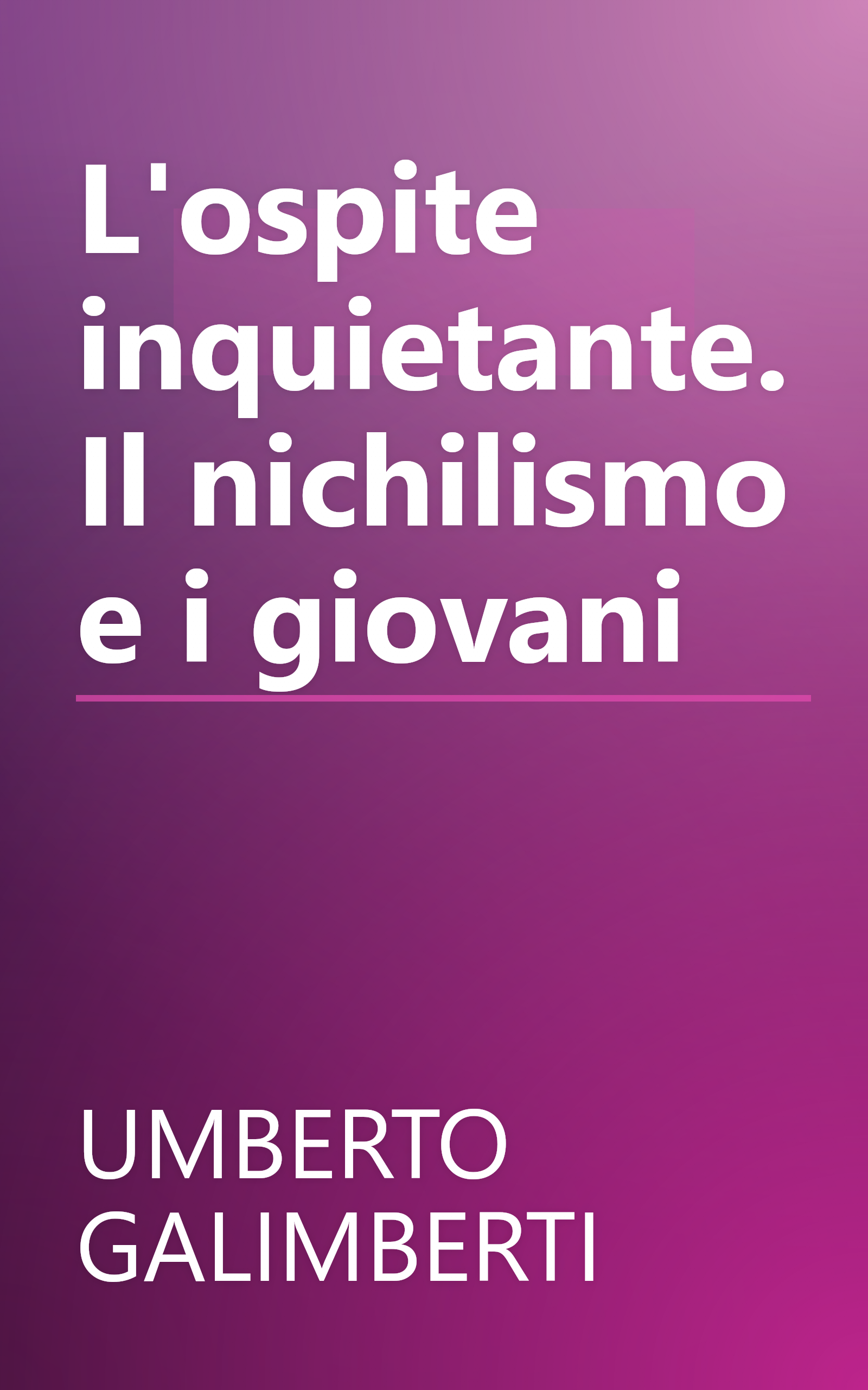 L'ospite inquietante. Il nichilismo e i giovani book cover