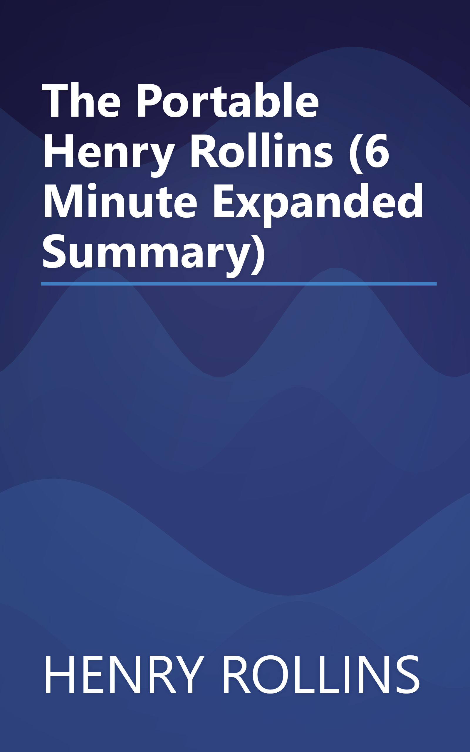 The Portable Henry Rollins (6 Minute   Expanded Summary) book cover