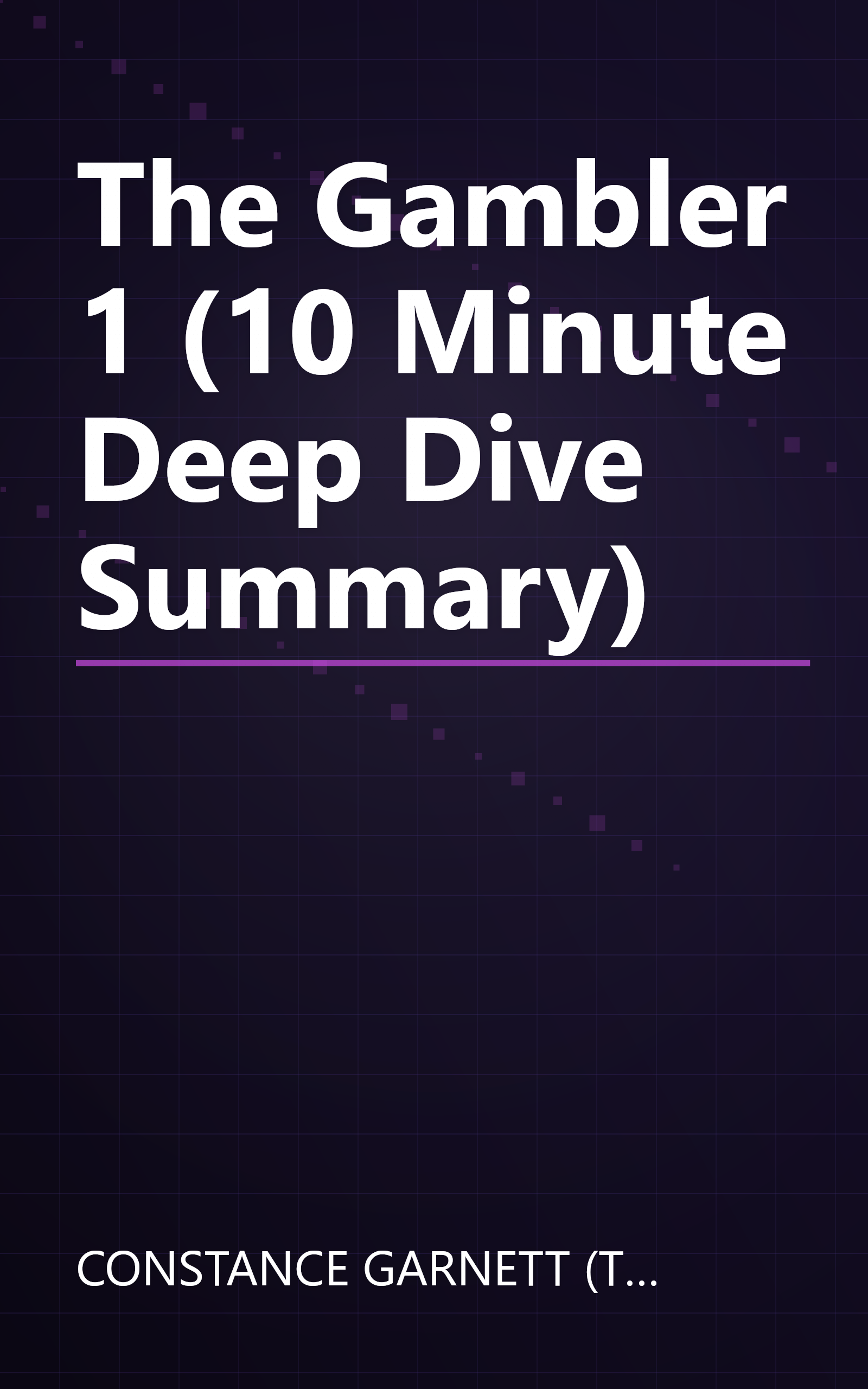 The Gambler 1 (10 Minute   Deep Dive Summary) book cover