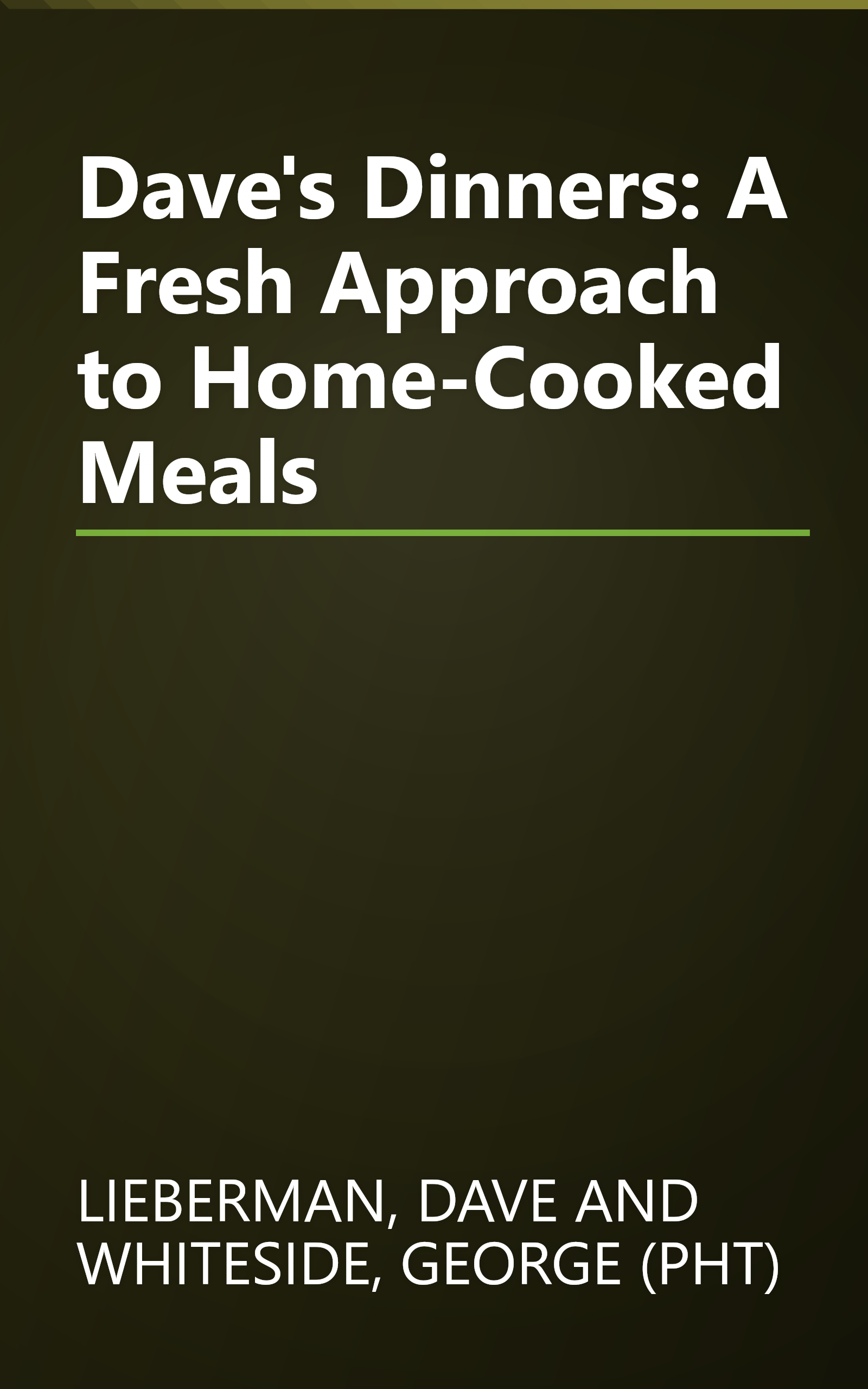 Dave's Dinners: A Fresh Approach to Home-Cooked Meals book cover