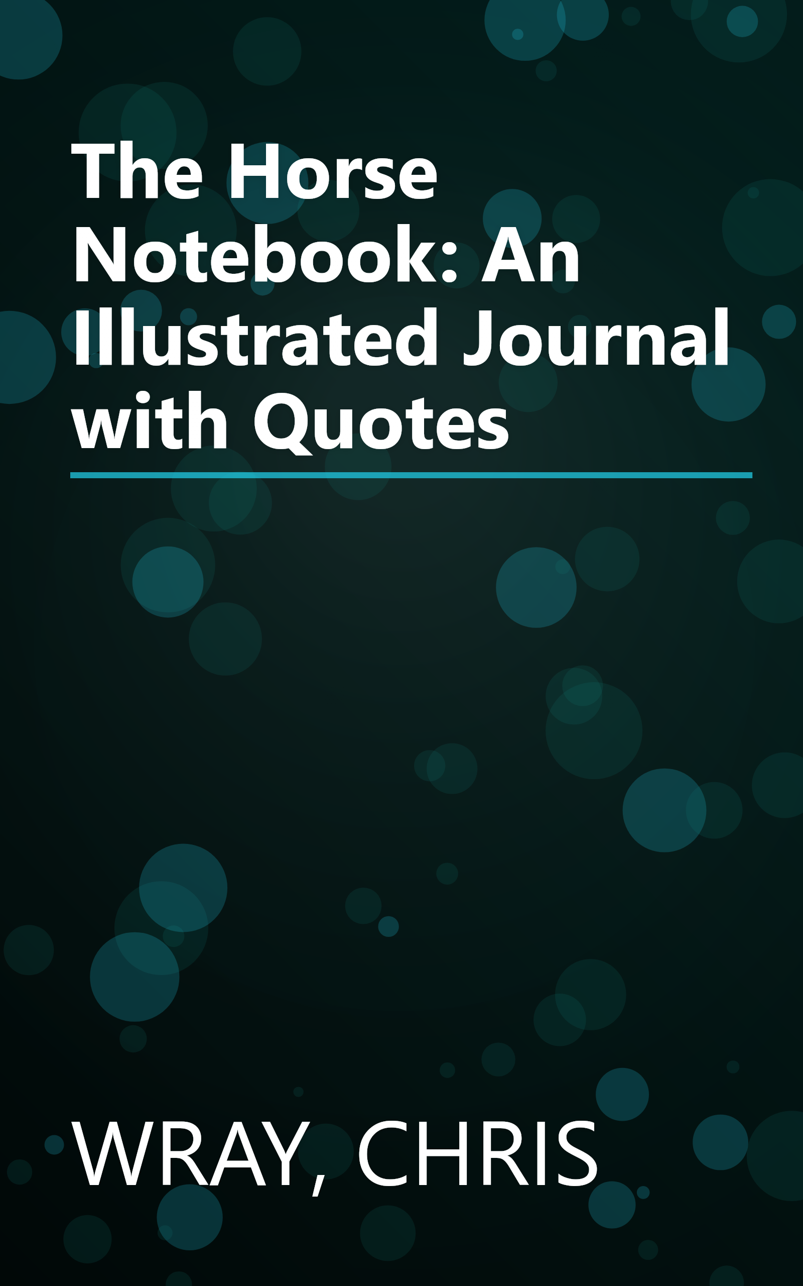 The Horse Notebook: An Illustrated Journal with Quotes book cover