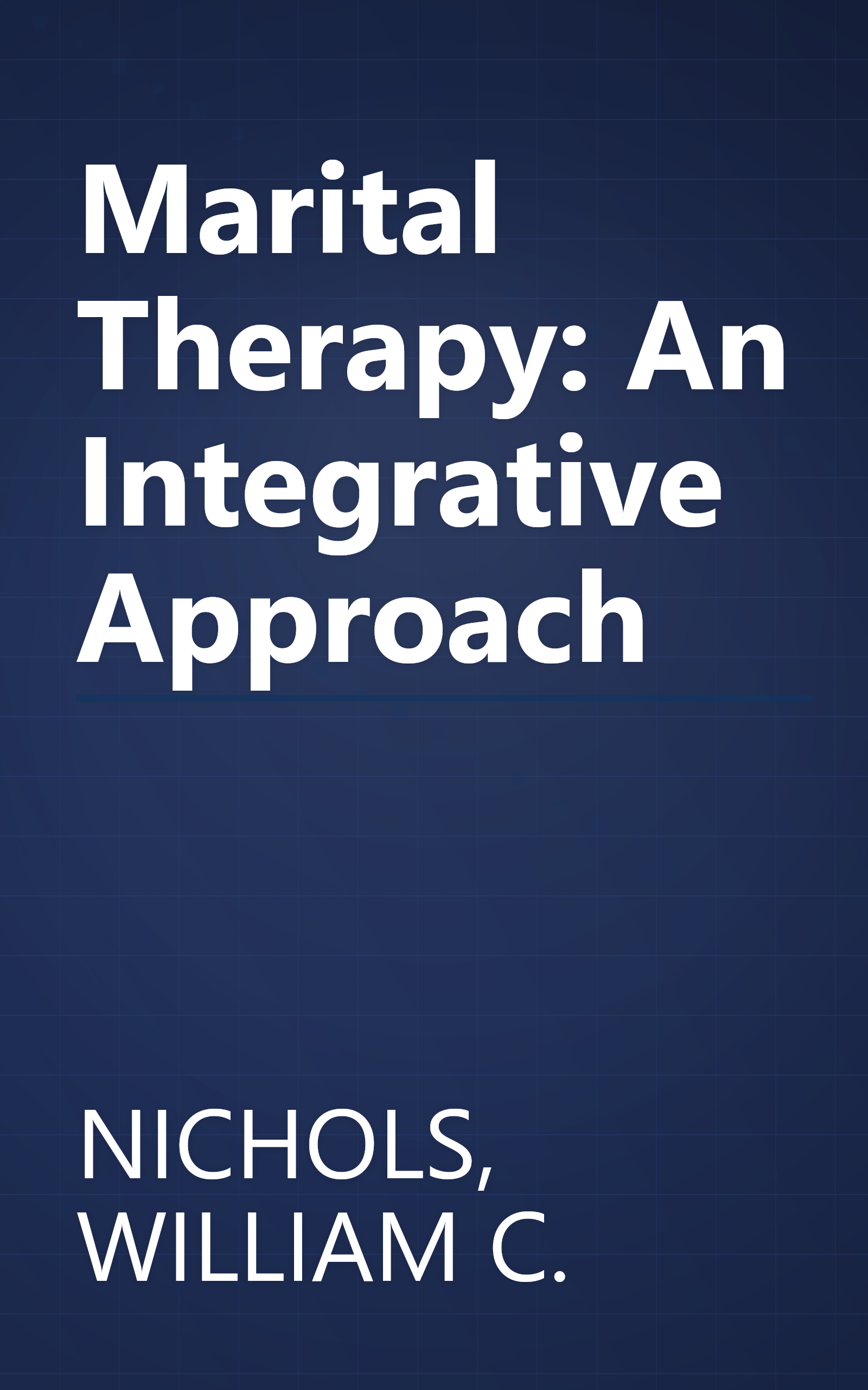 Marital Therapy: An Integrative Approach book cover