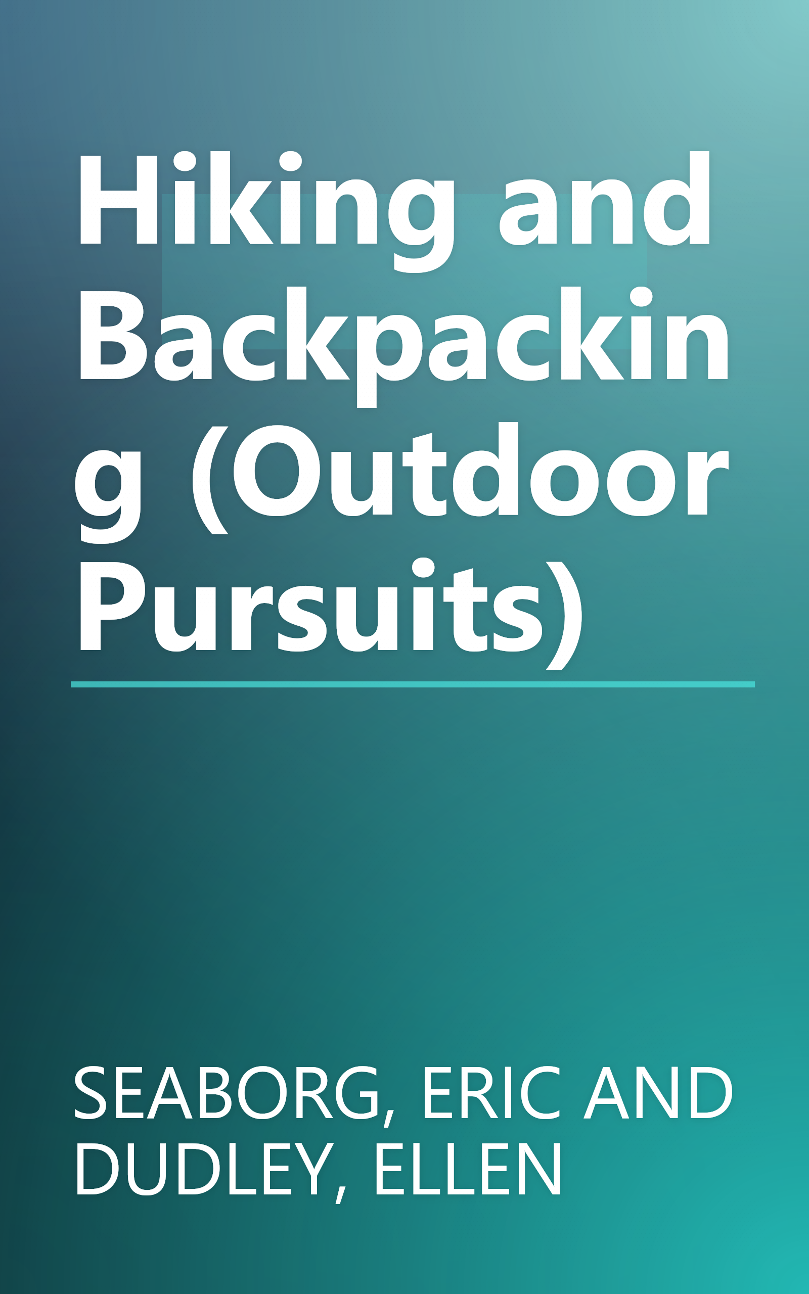 Hiking and Backpacking (Outdoor Pursuits) book cover