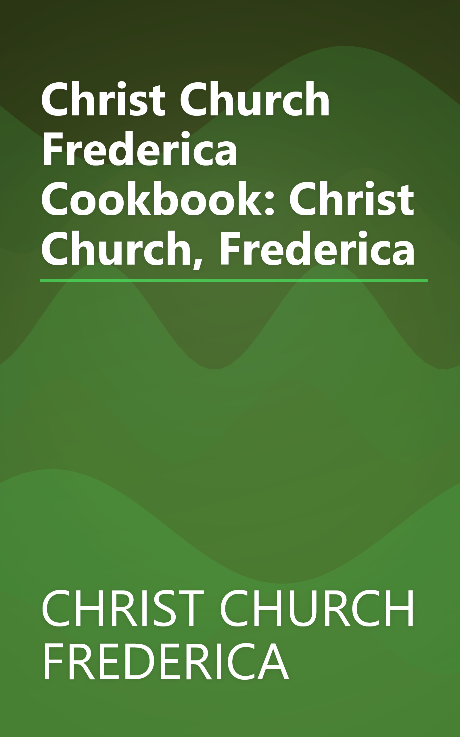 Christ Church Frederica Cookbook: Christ Church, Frederica book cover