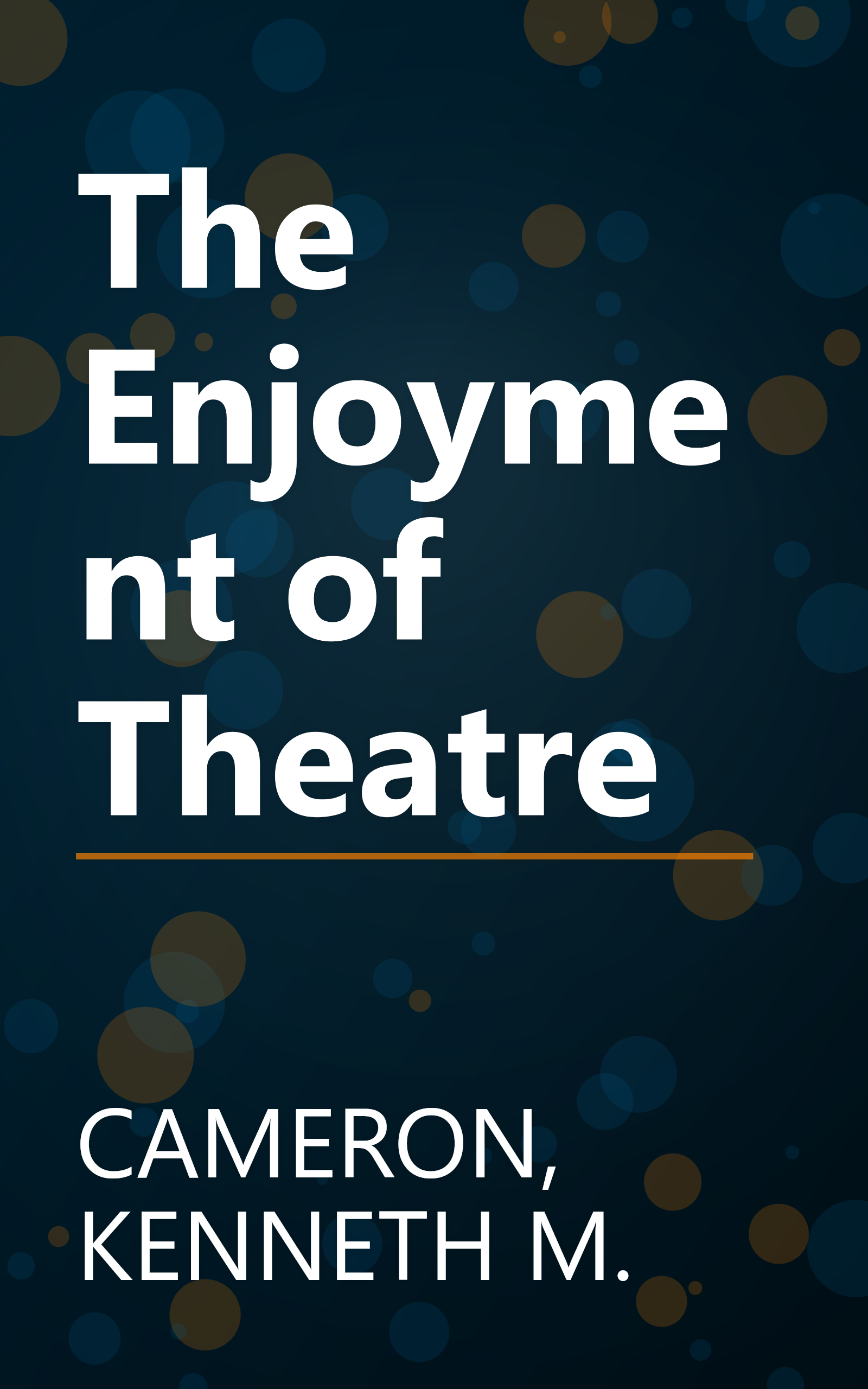 The Enjoyment of Theatre book cover