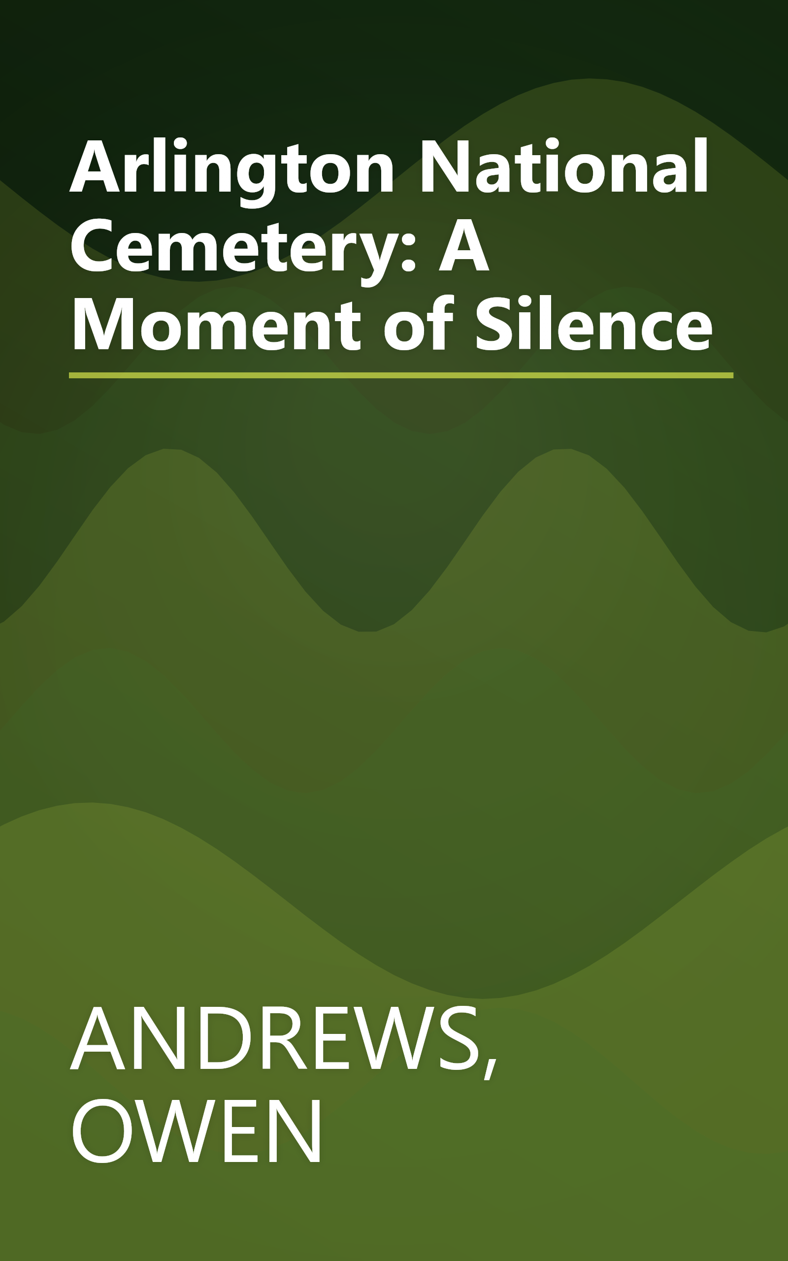 Arlington National Cemetery: A Moment of Silence book cover
