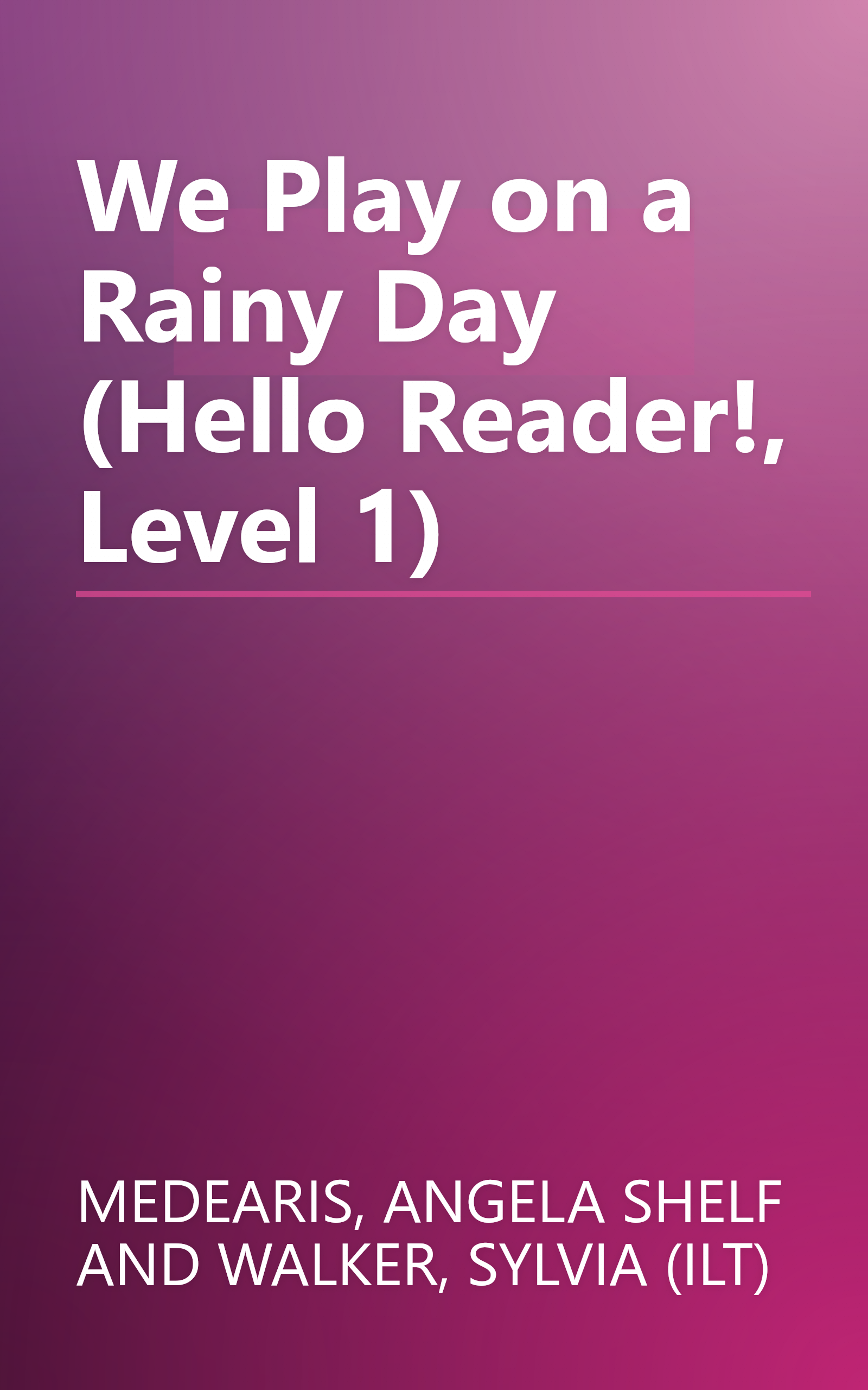 We Play on a Rainy Day (Hello Reader!, Level 1) book cover