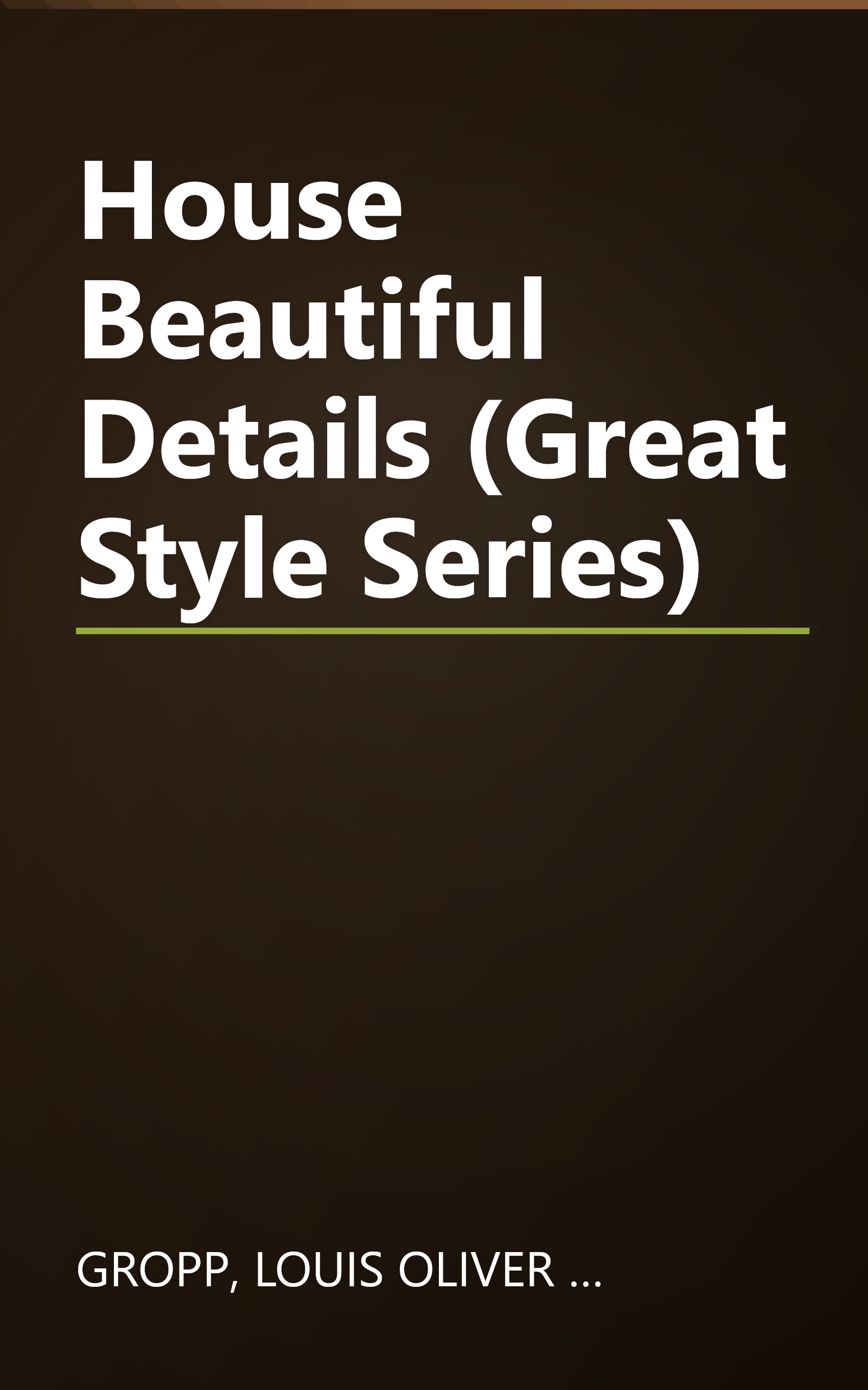 House Beautiful Details (Great Style Series) book cover
