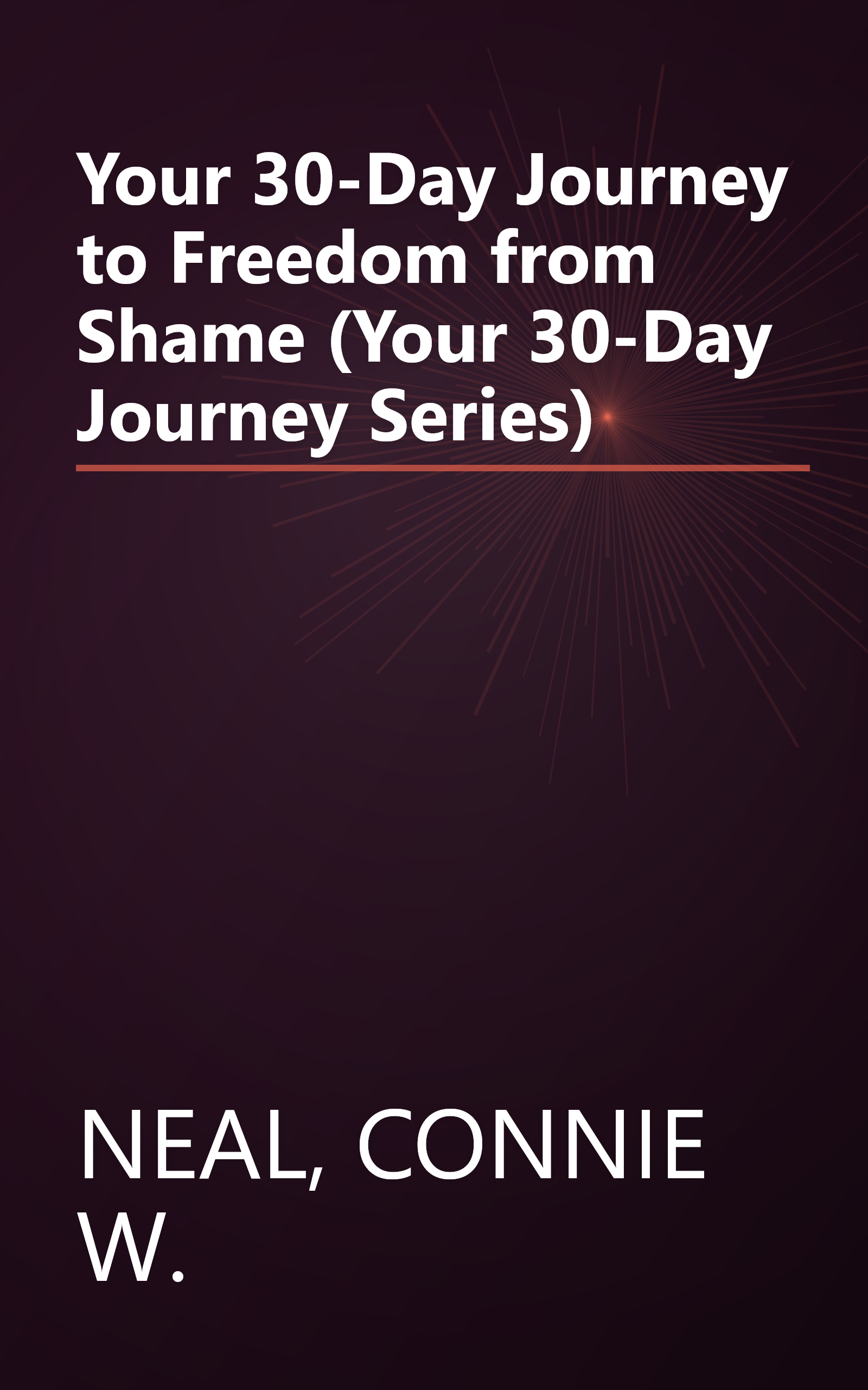 Your 30-Day Journey to Freedom from Shame (Your 30-Day Journey Series) book cover