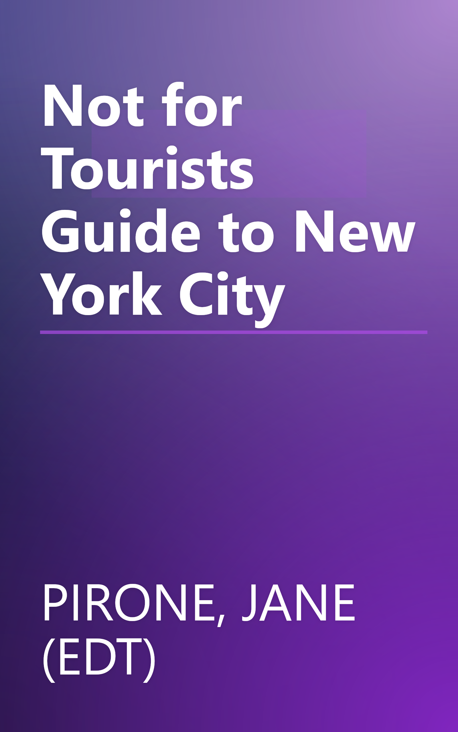Not for Tourists Guide to New York City book cover