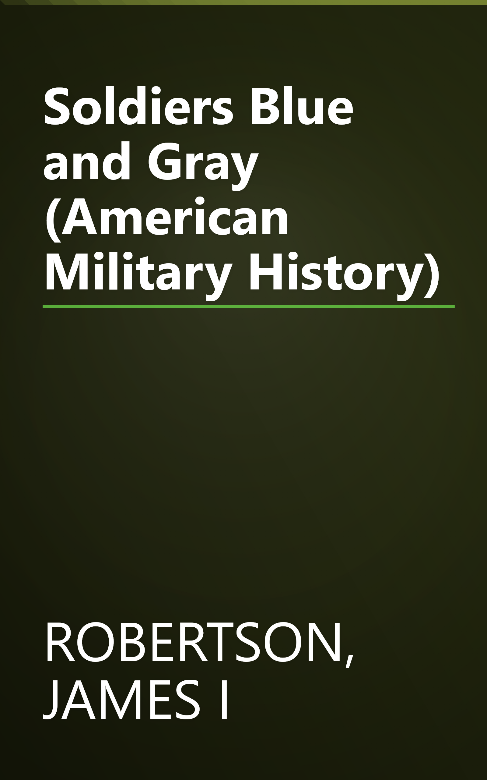 Soldiers Blue and Gray (American Military History) book cover