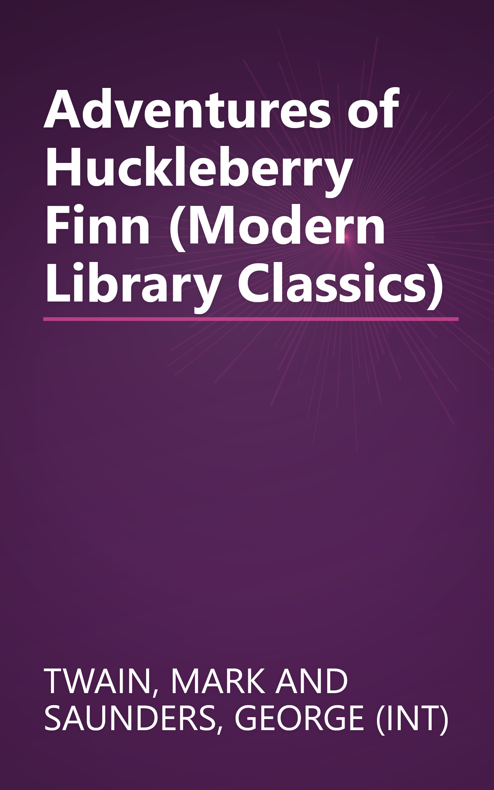 Adventures of Huckleberry Finn (Modern Library Classics) book cover
