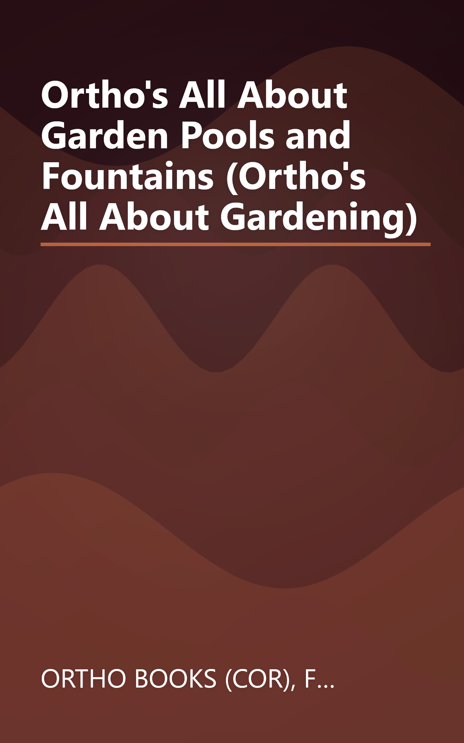 Ortho's All About Garden Pools and Fountains (Ortho's All About Gardening) book cover