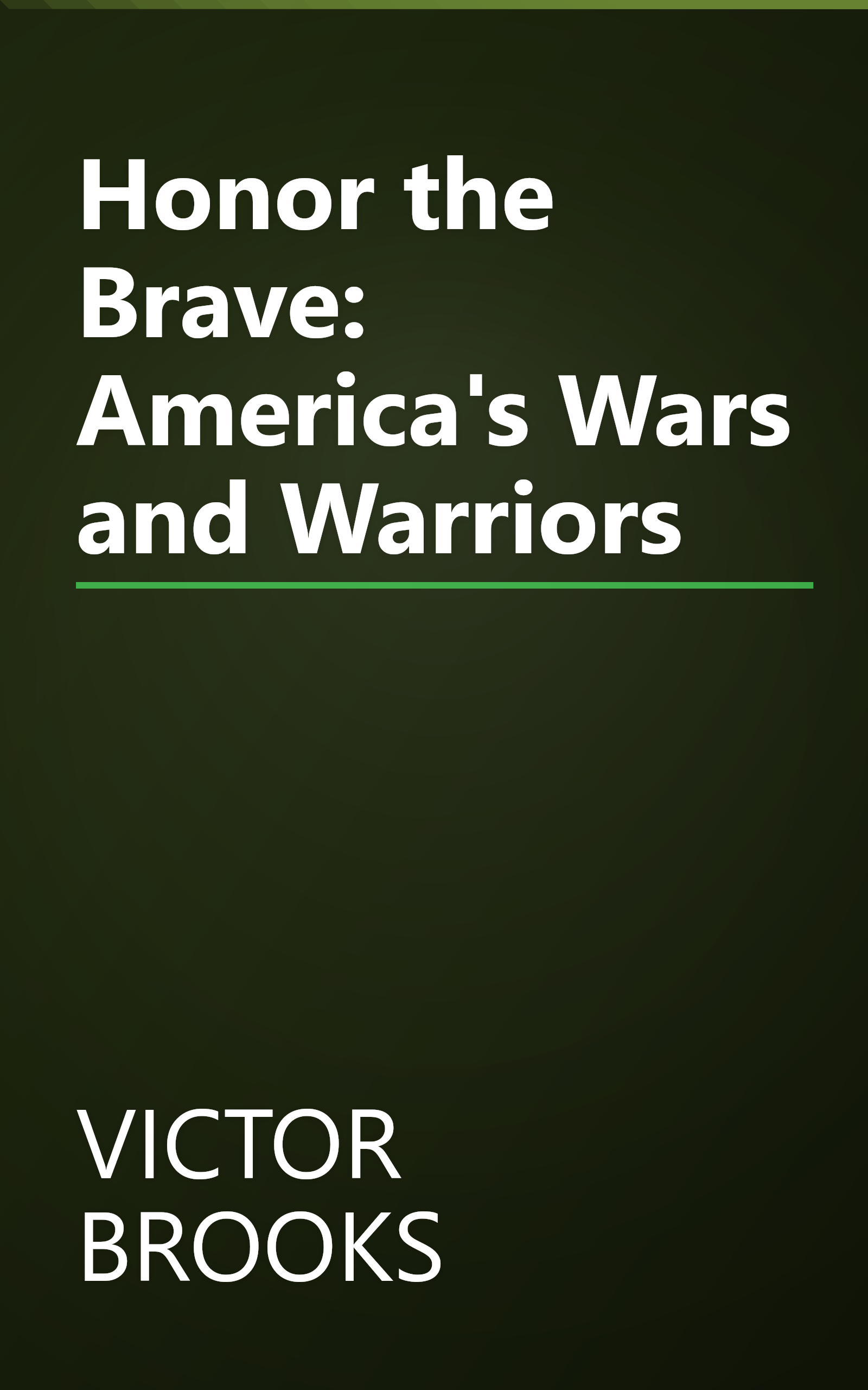 Honor the Brave: America's Wars and Warriors book cover