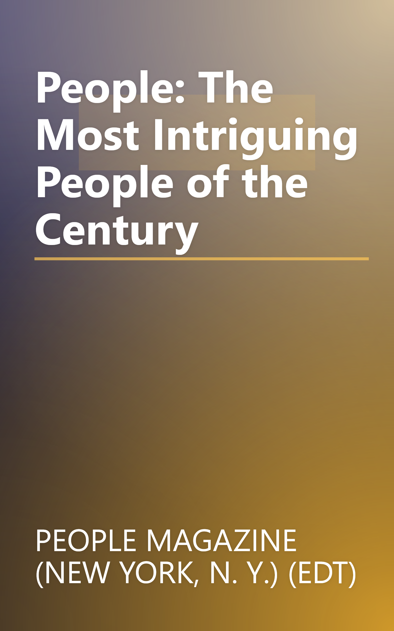 People: The Most Intriguing People of the Century book cover